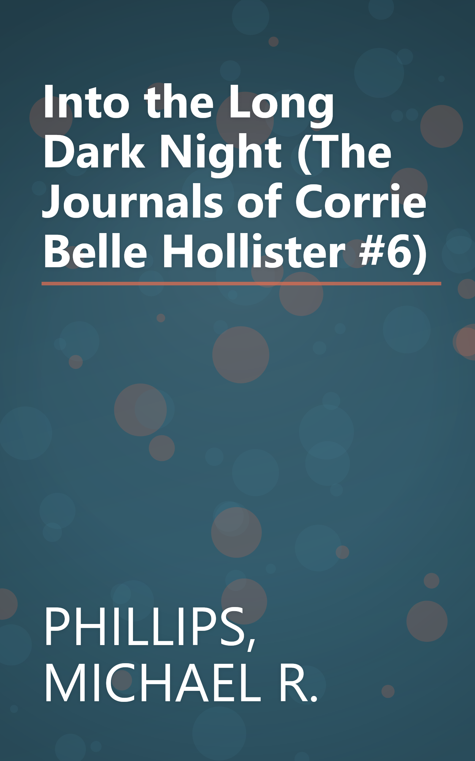 Into the Long Dark Night (The Journals of Corrie Belle Hollister #6) book cover
