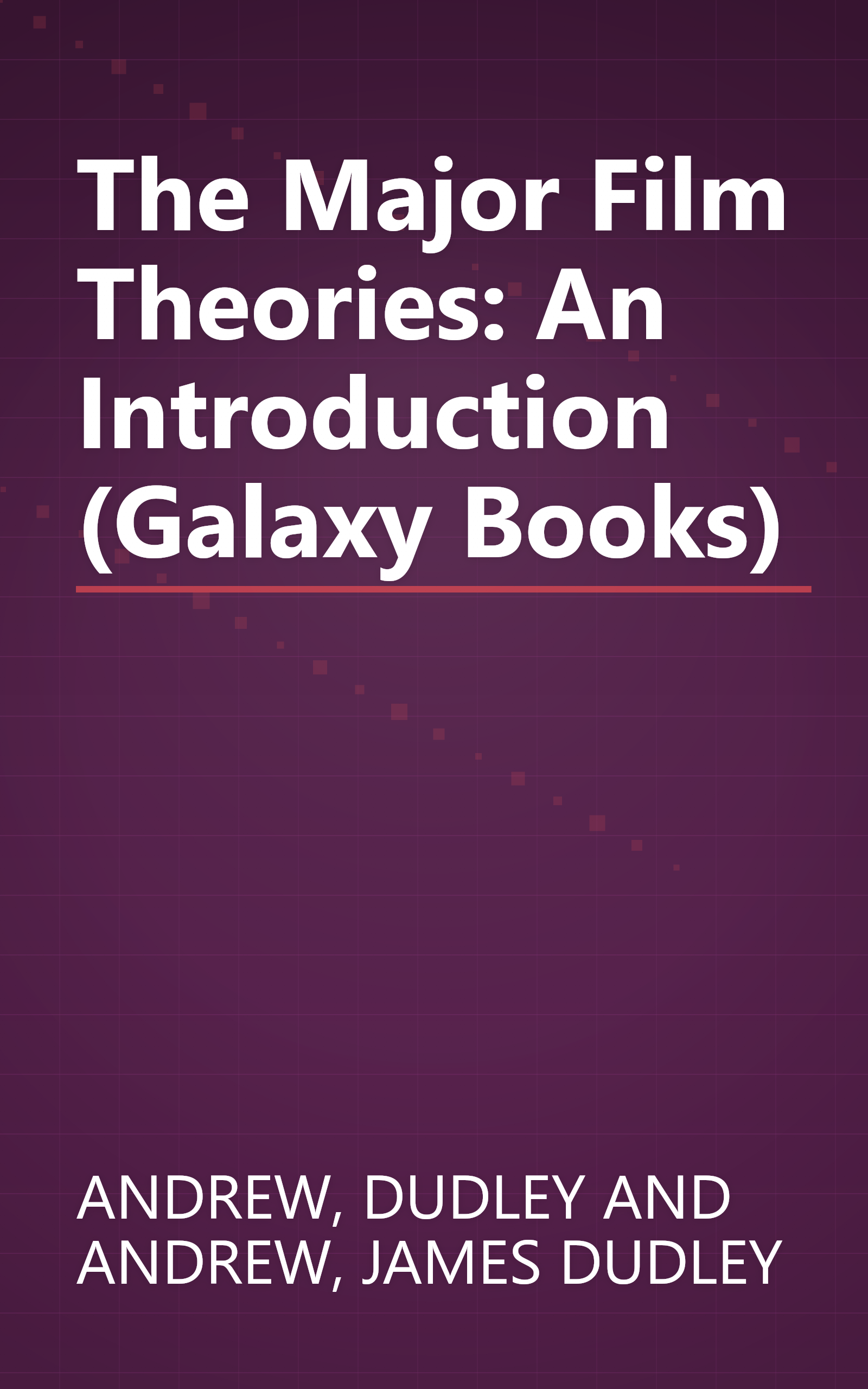 The Major Film Theories: An Introduction (Galaxy Books) book cover