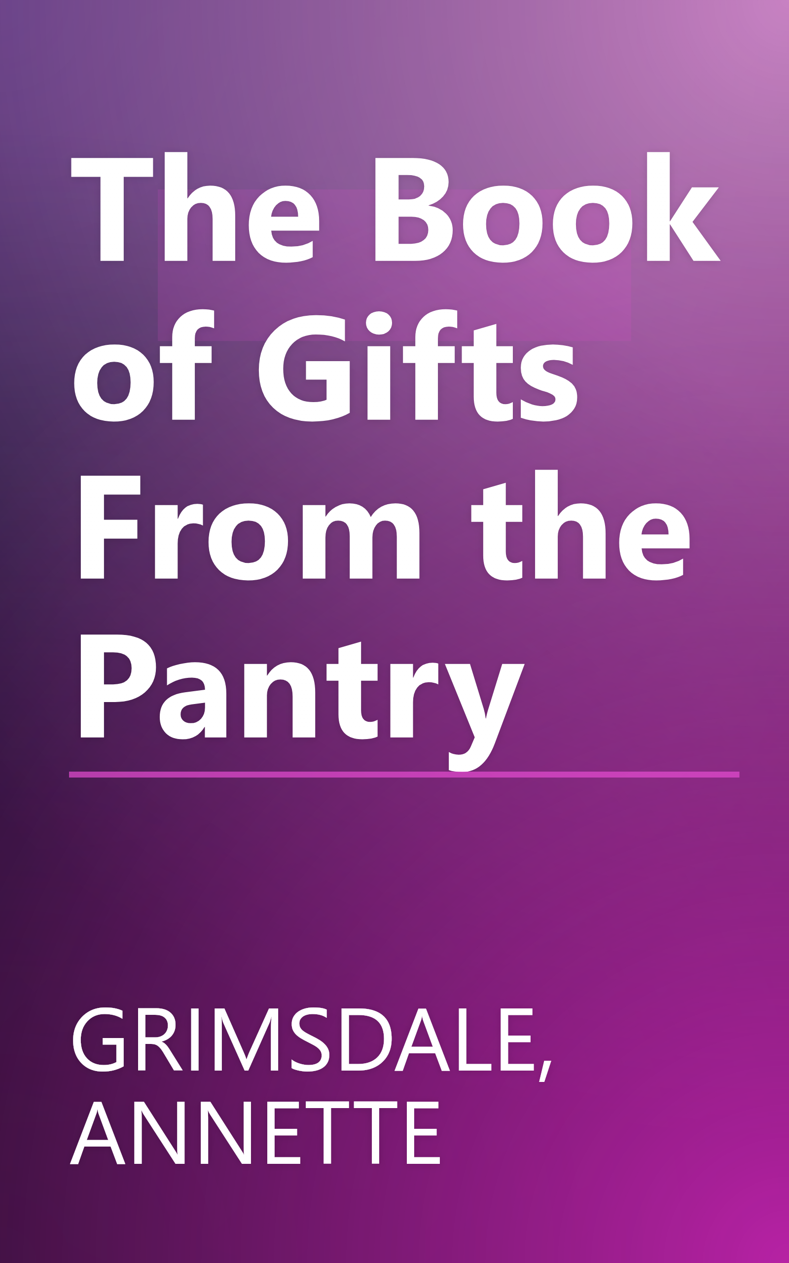 The Book of Gifts From the Pantry book cover