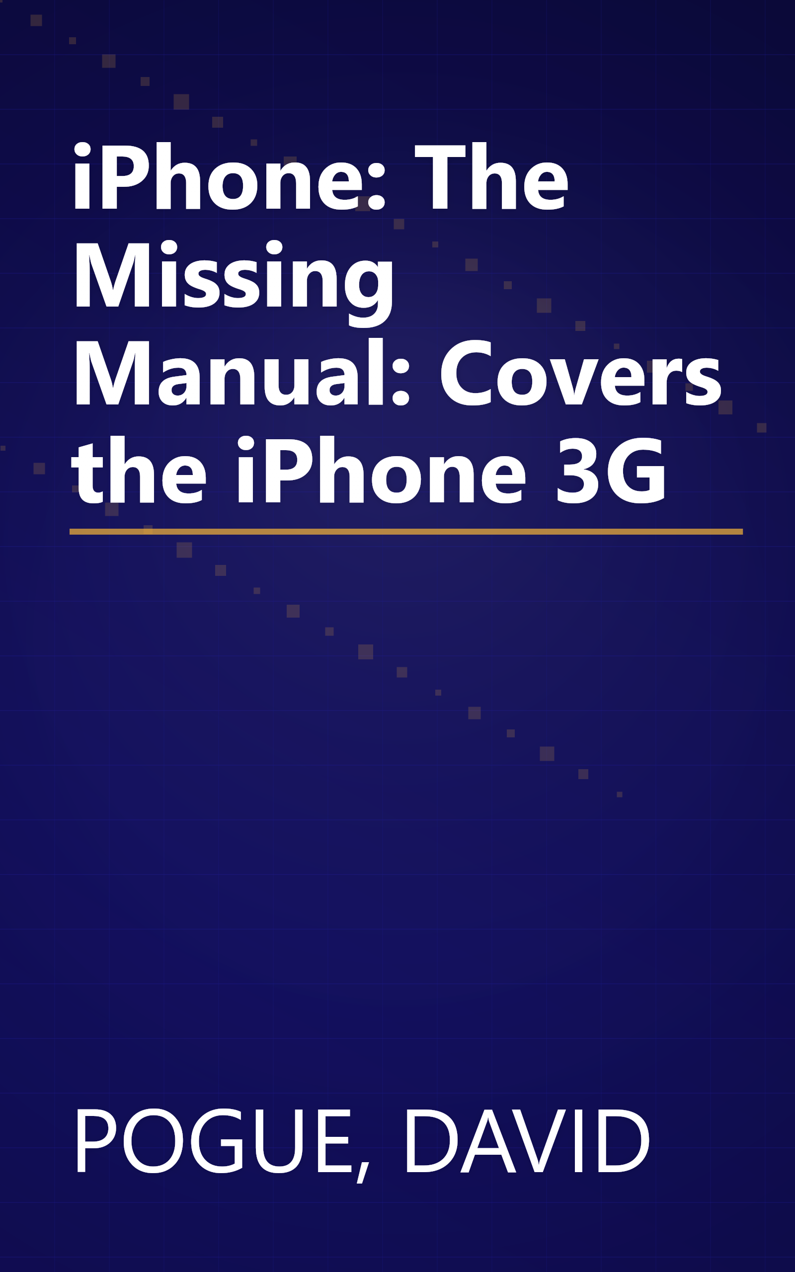 iPhone: The Missing Manual: Covers the iPhone 3G book cover