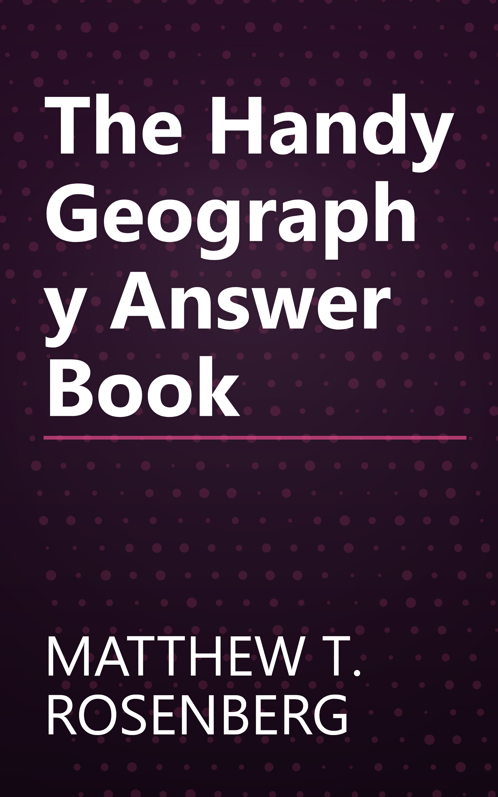 The Handy Geography Answer Book book cover