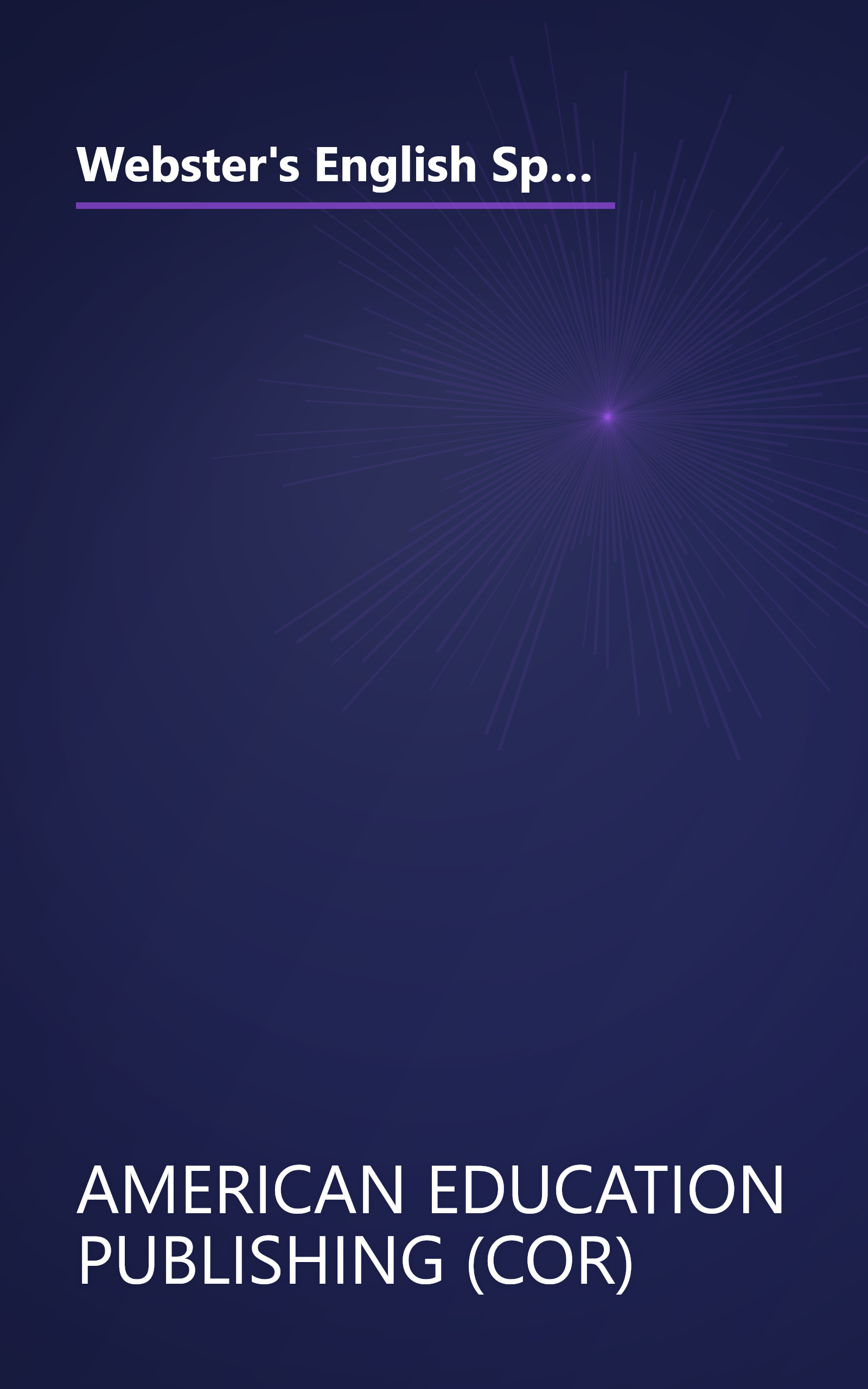 Webster's English Spanish DictionarySpanish/English Words in Alphabetical Order With Translations, Parts of Speech, Pronunciation, Definitions (224 pgs) book cover