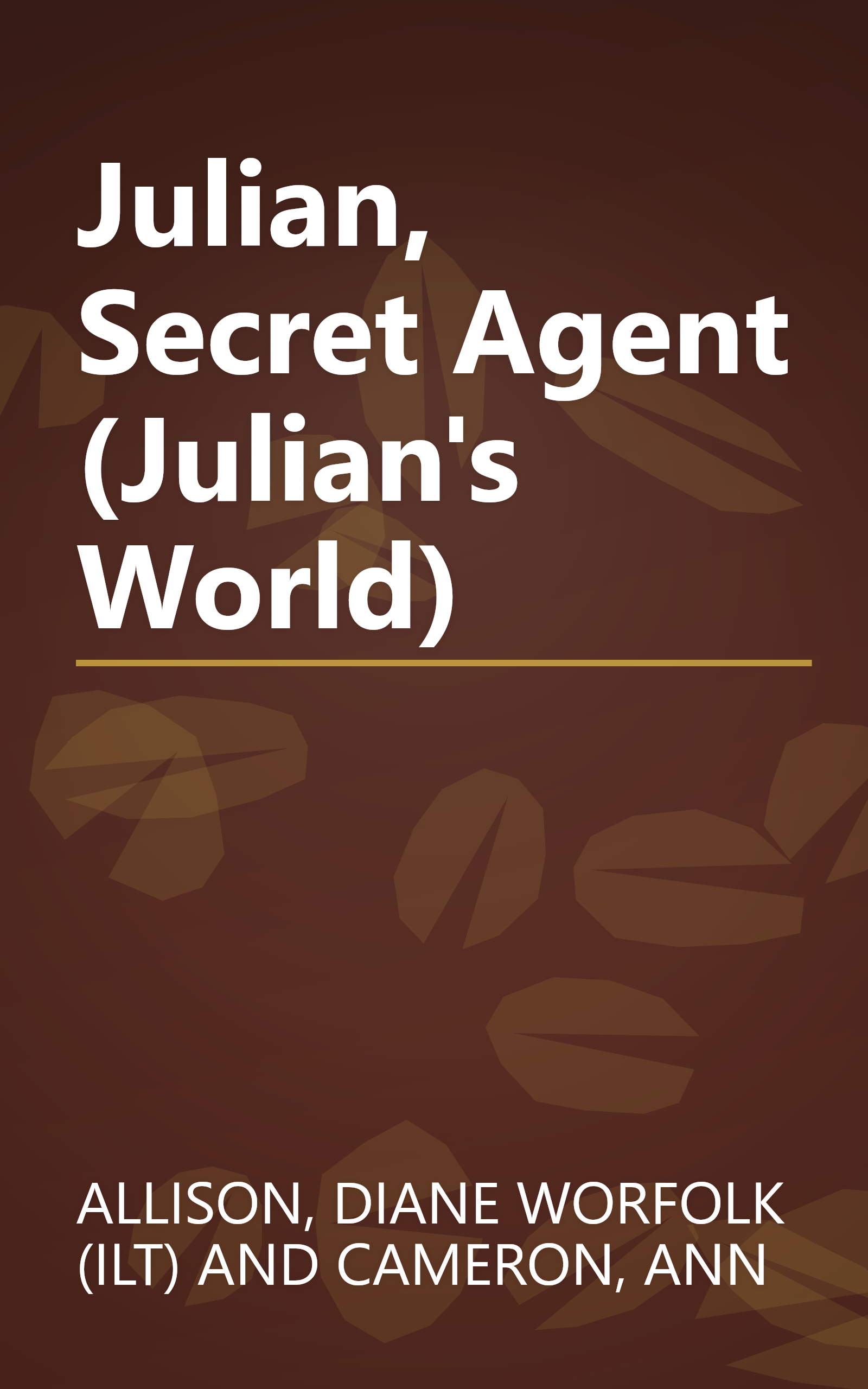 Julian, Secret Agent (Julian's World) book cover