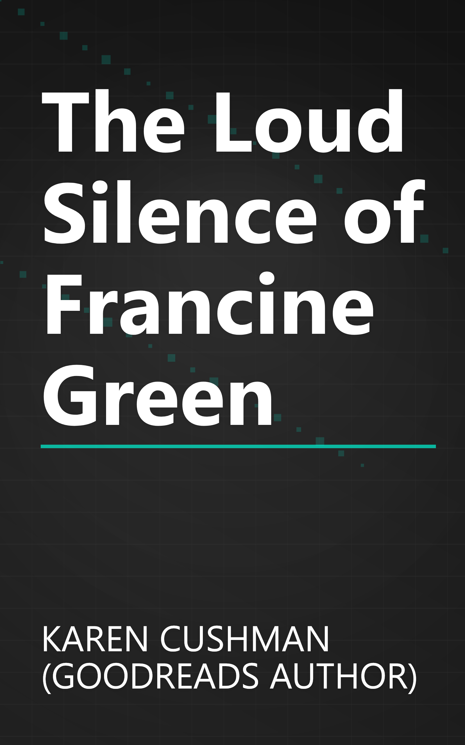 The Loud Silence of Francine Green book cover