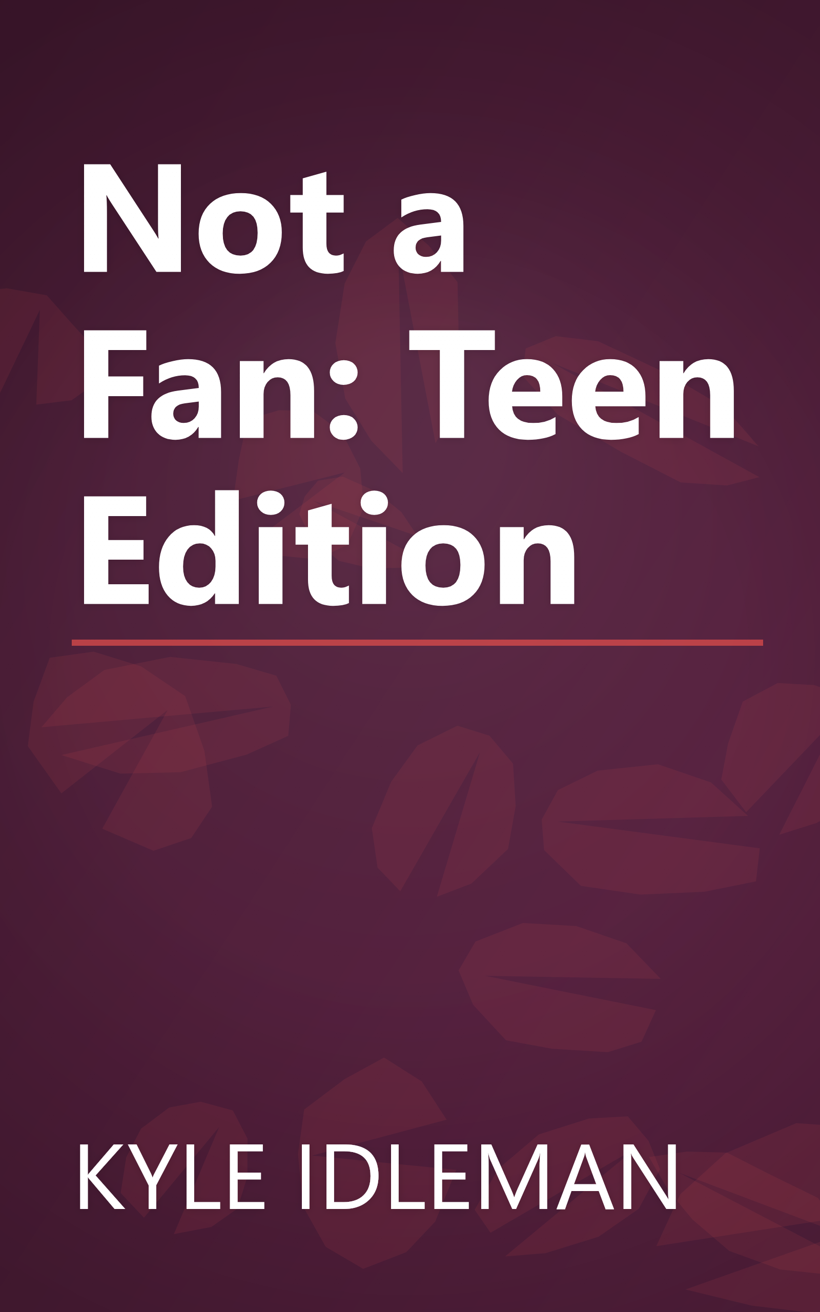 Not a Fan: Teen Edition book cover