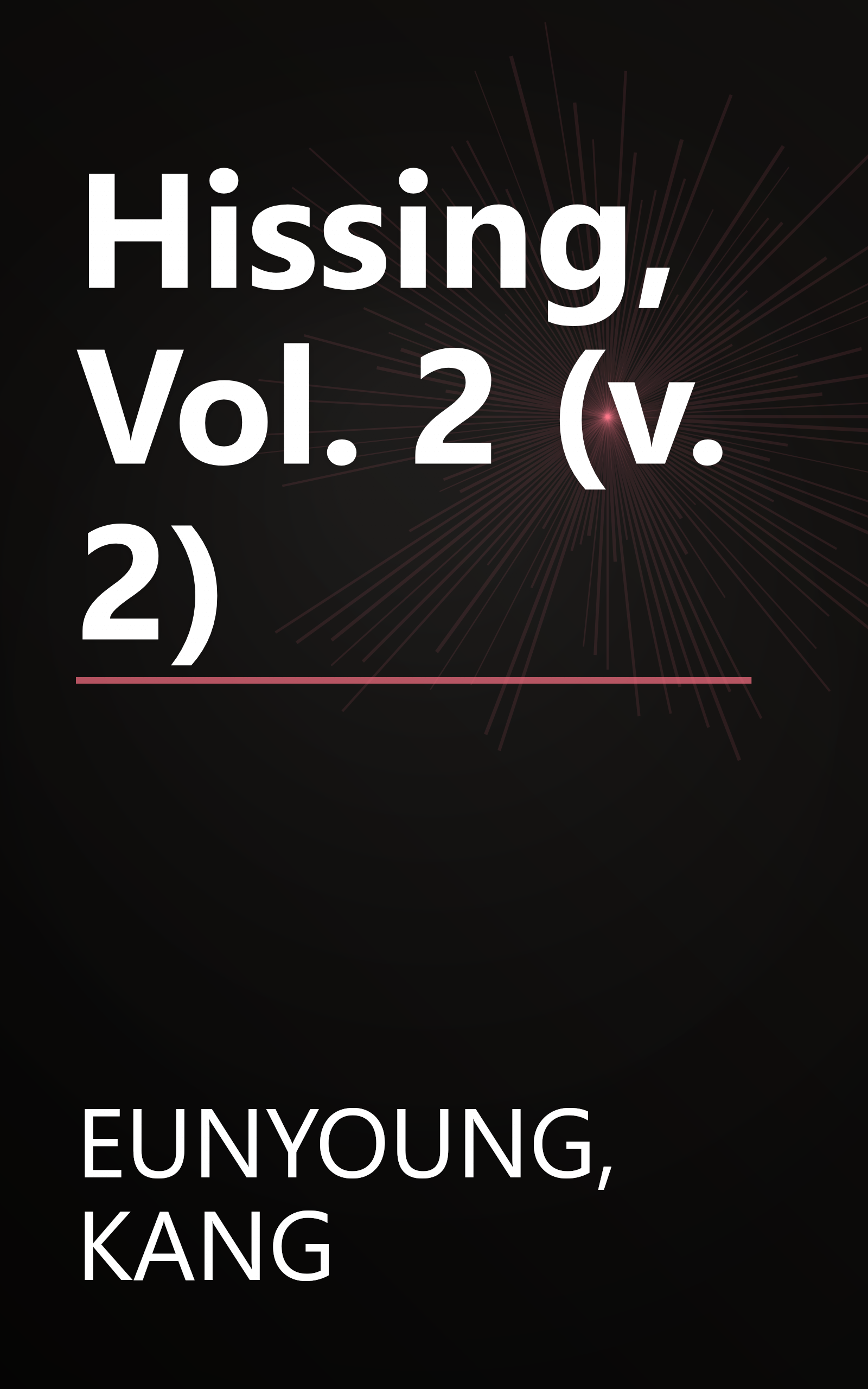 Hissing, Vol. 2 (v. 2) book cover