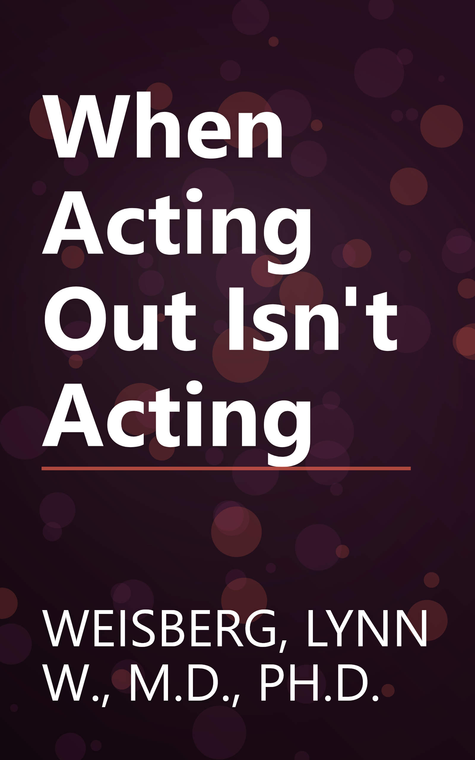 When Acting Out Isn't Acting book cover