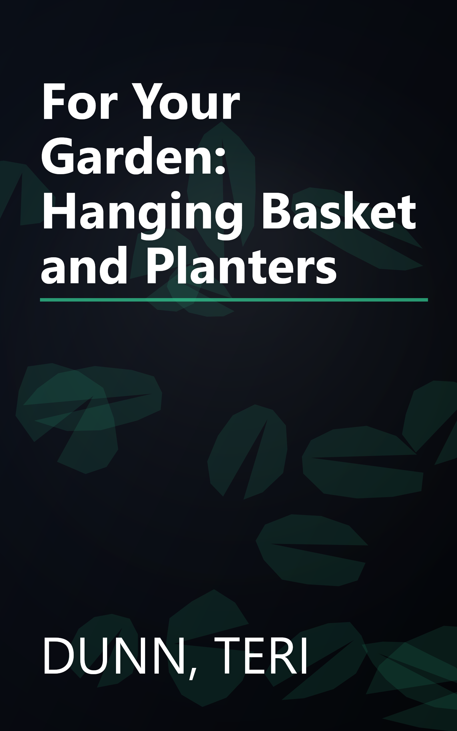 For Your Garden: Hanging Basket and Planters book cover