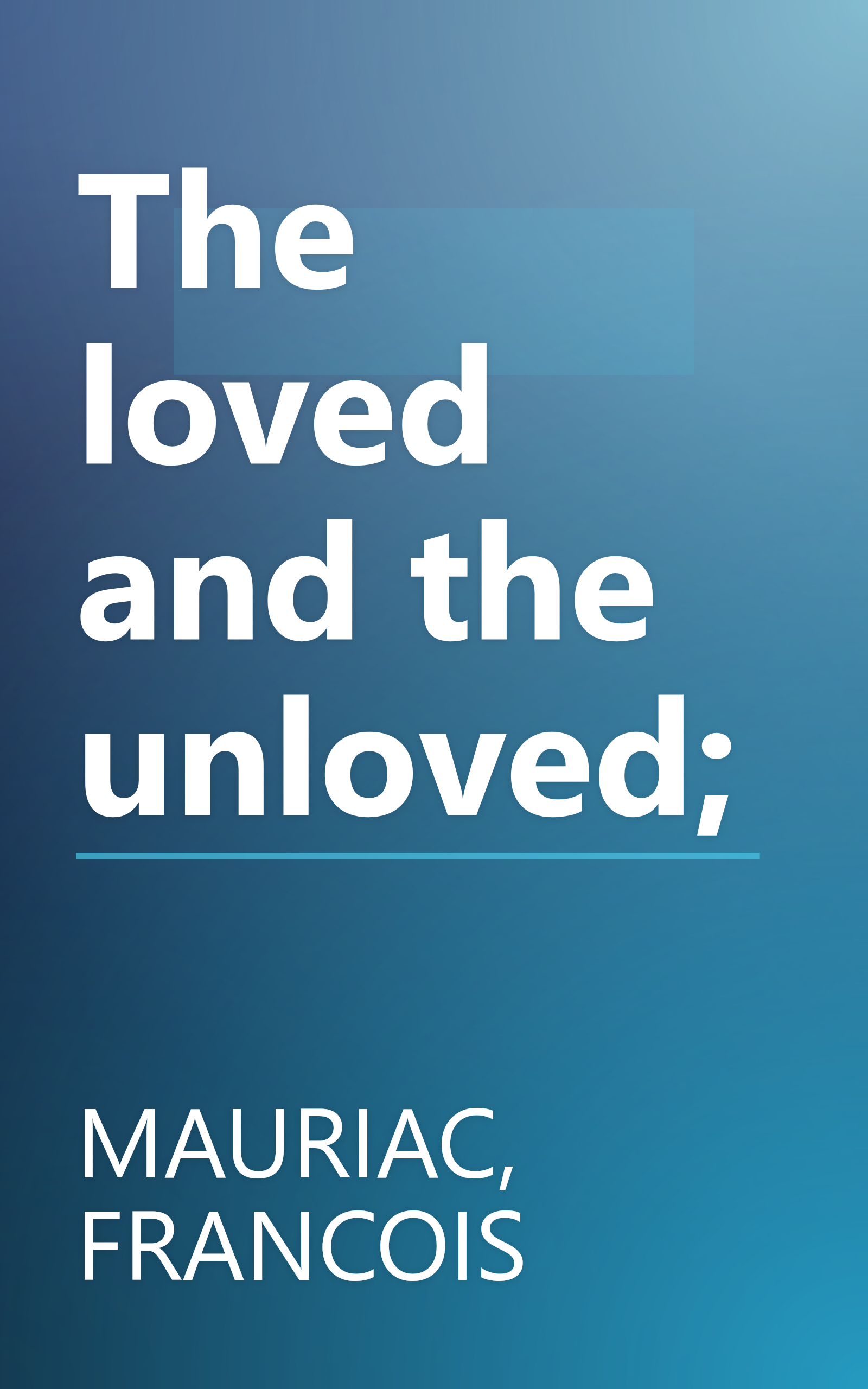 The loved and the unloved; book cover