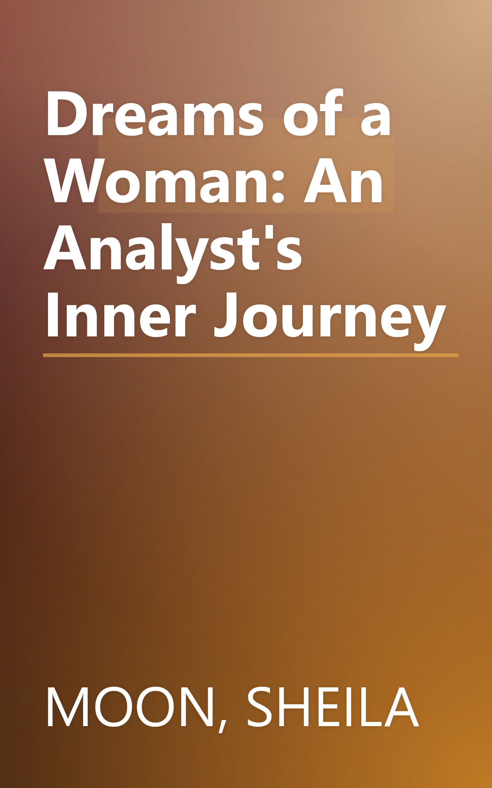Dreams of a Woman: An Analyst's Inner Journey book cover