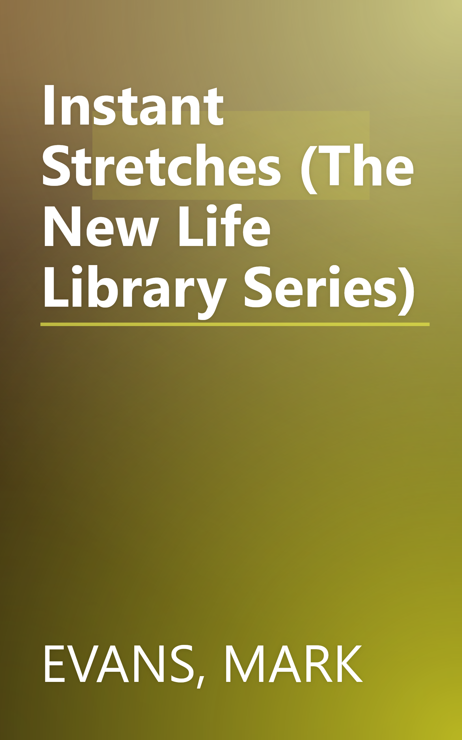 Instant Stretches (The New Life Library Series) book cover