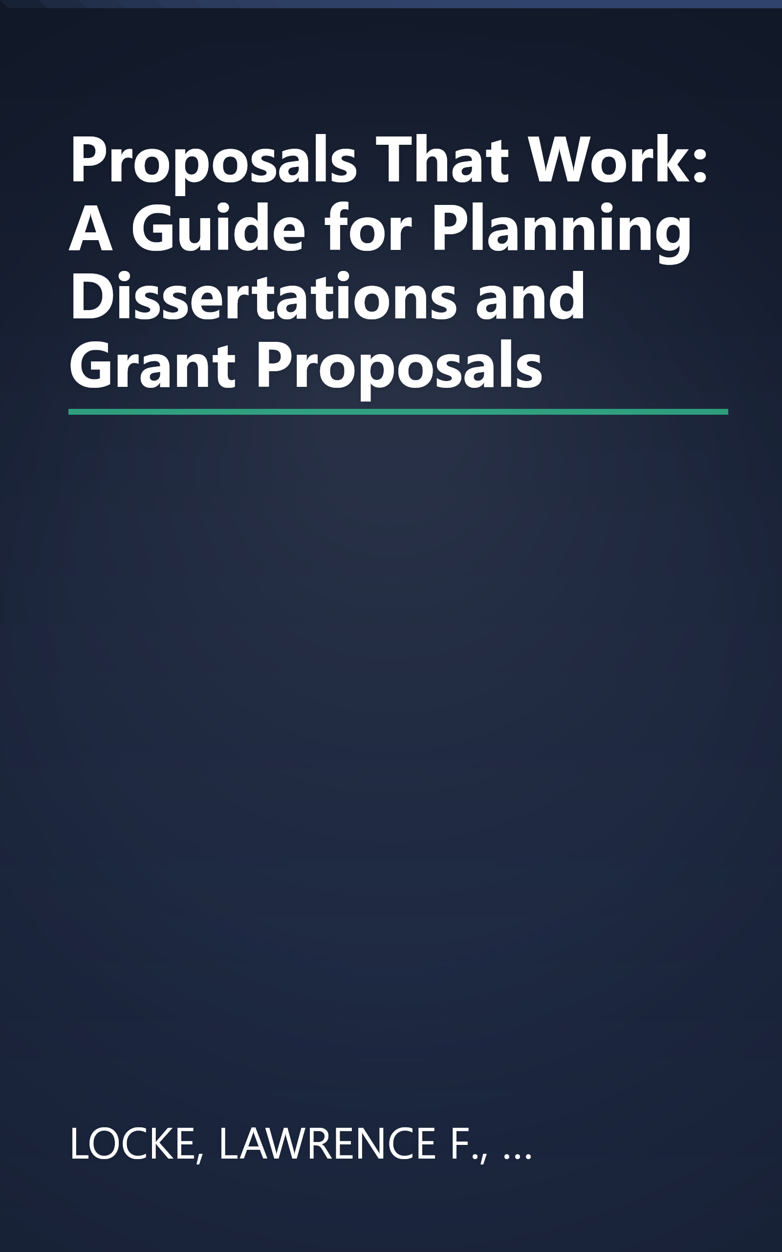 Proposals That Work: A Guide for Planning Dissertations and Grant Proposals book cover