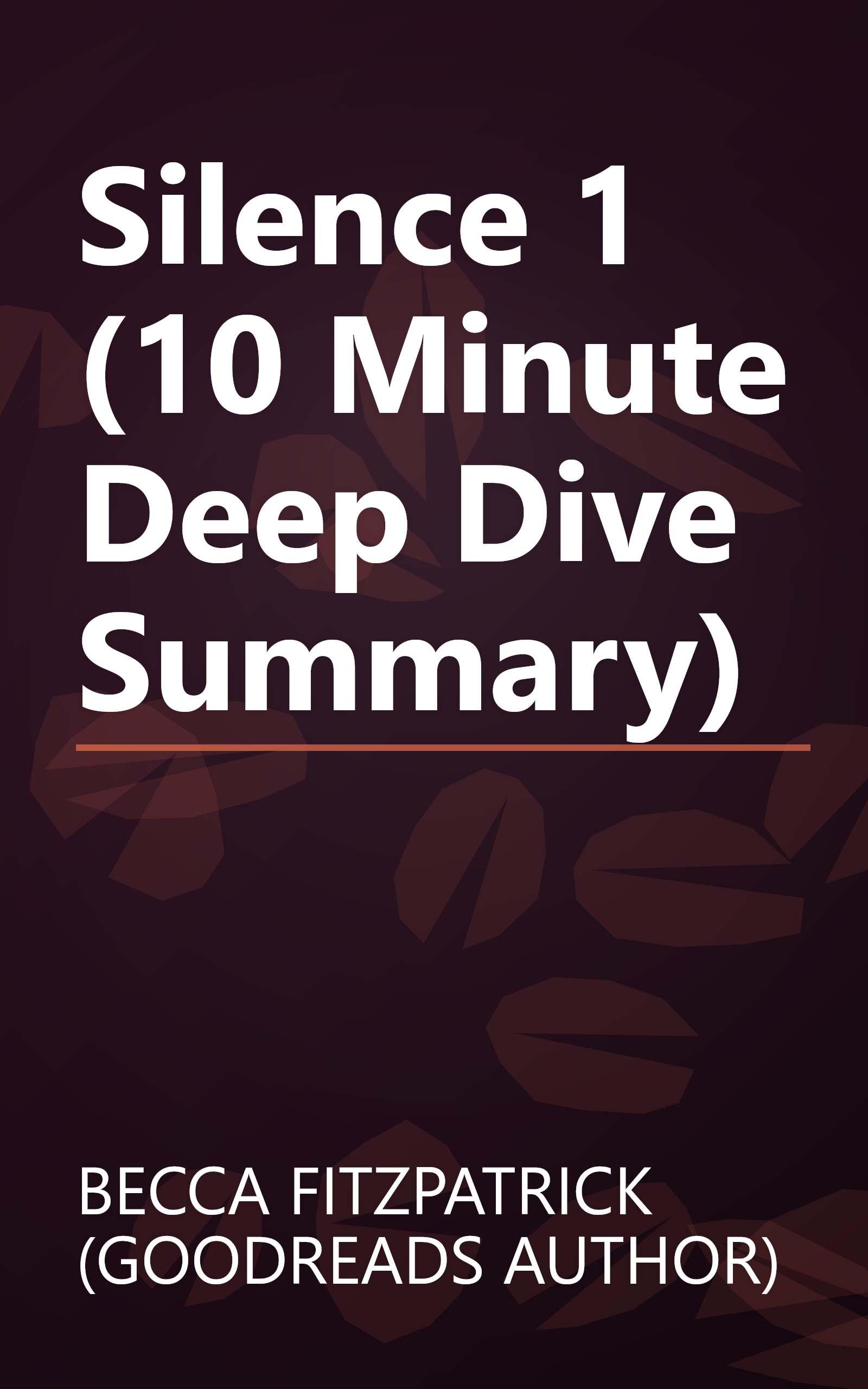 Silence 1 (10 Minute   Deep Dive Summary) book cover