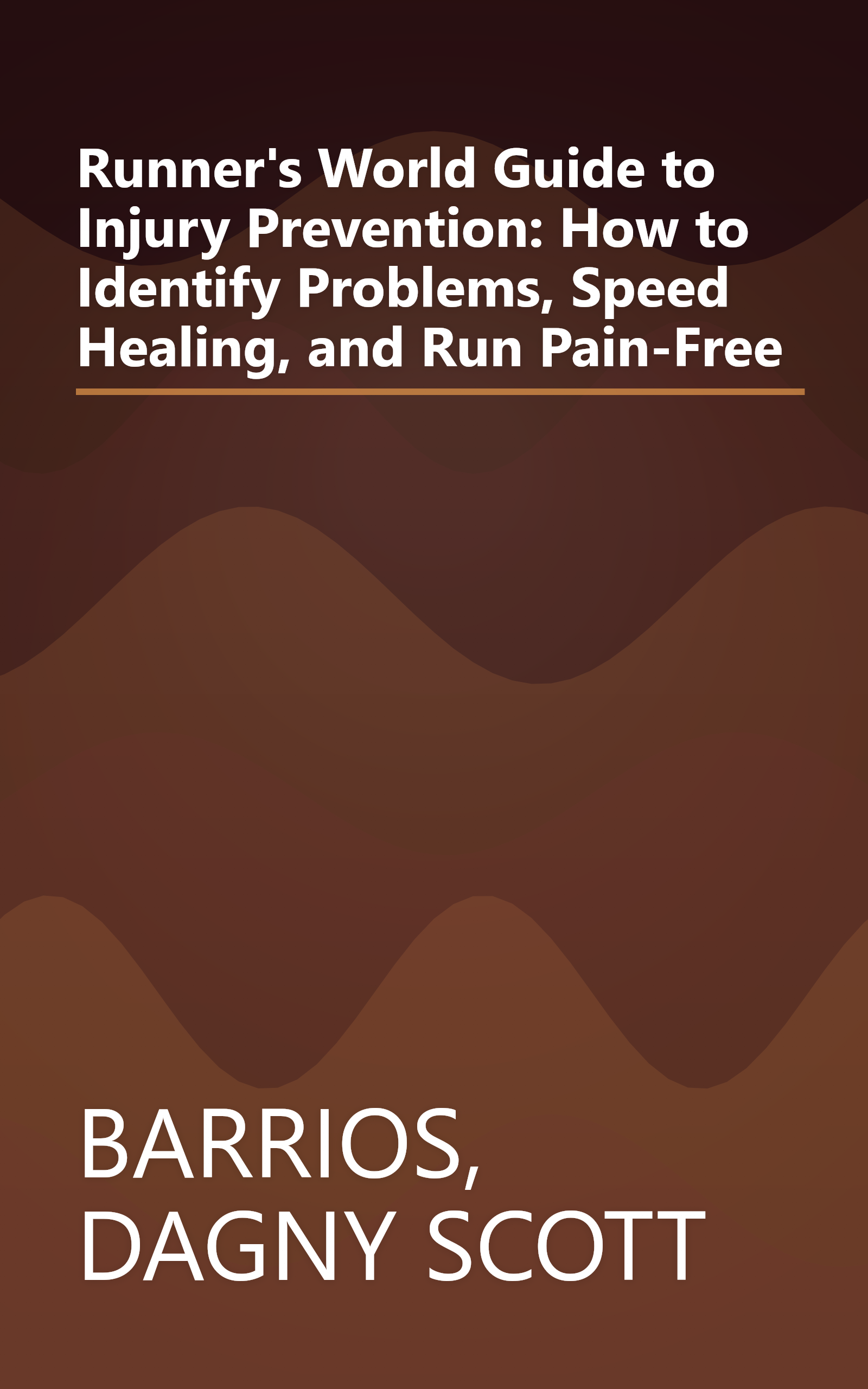 Runner's World Guide to Injury Prevention: How to Identify Problems, Speed Healing, and Run Pain-Free book cover