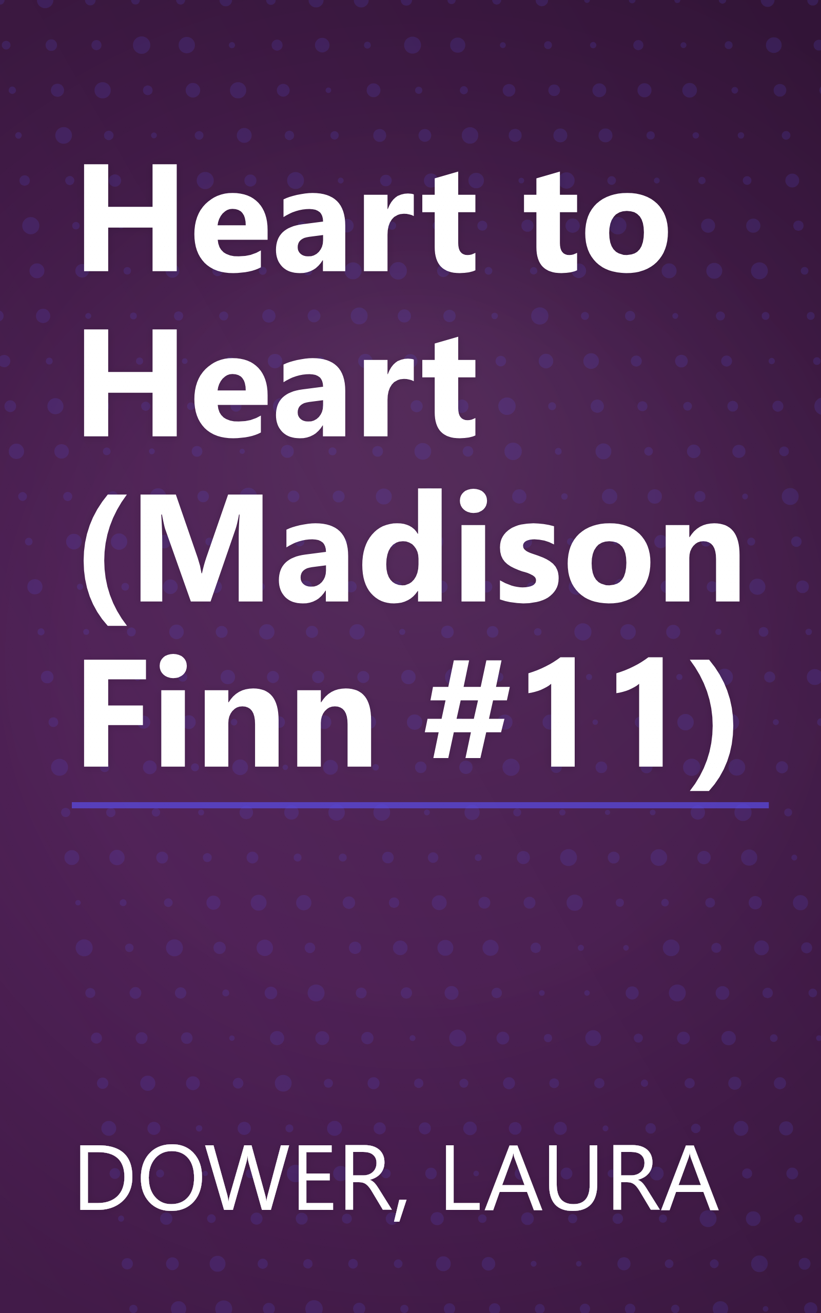 Heart to Heart (Madison Finn #11) book cover