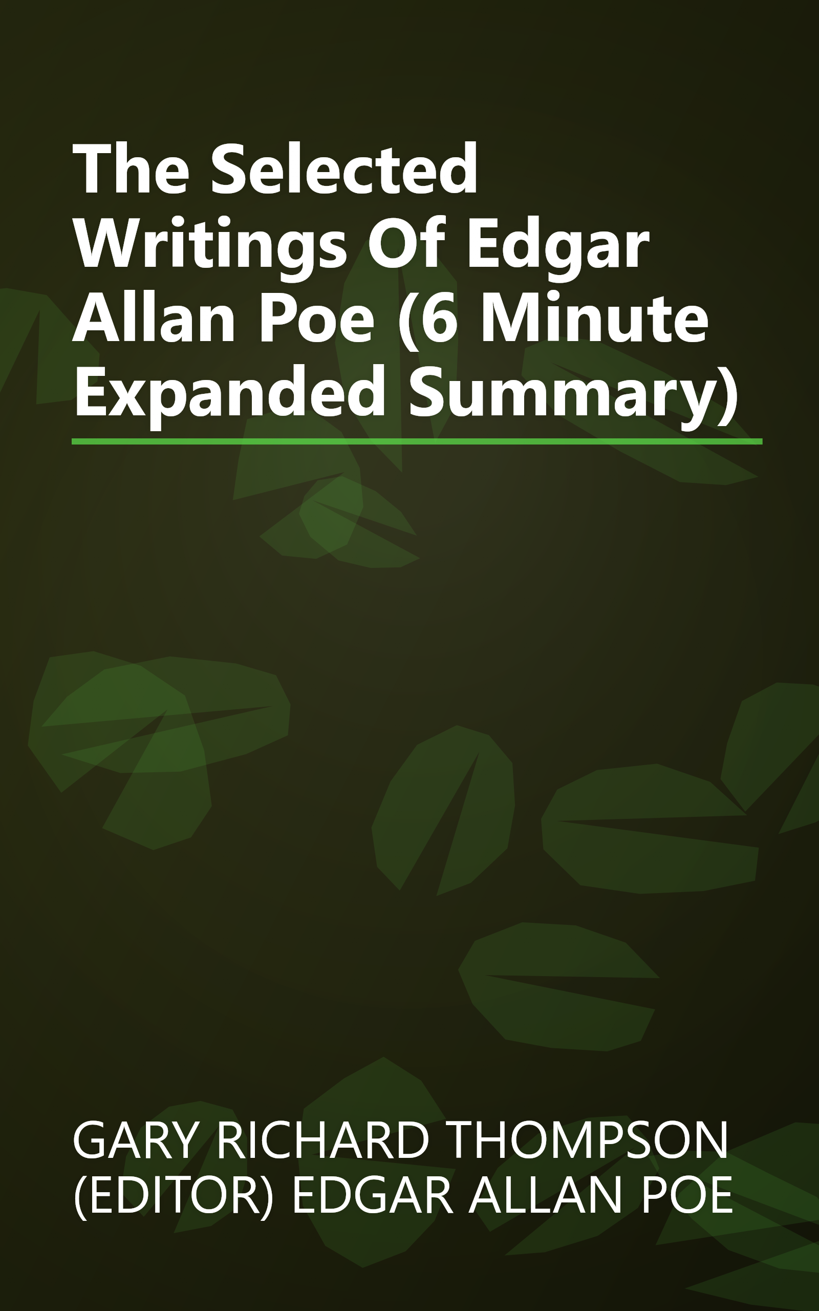 The Selected Writings Of Edgar Allan Poe (6 Minute   Expanded Summary) book cover