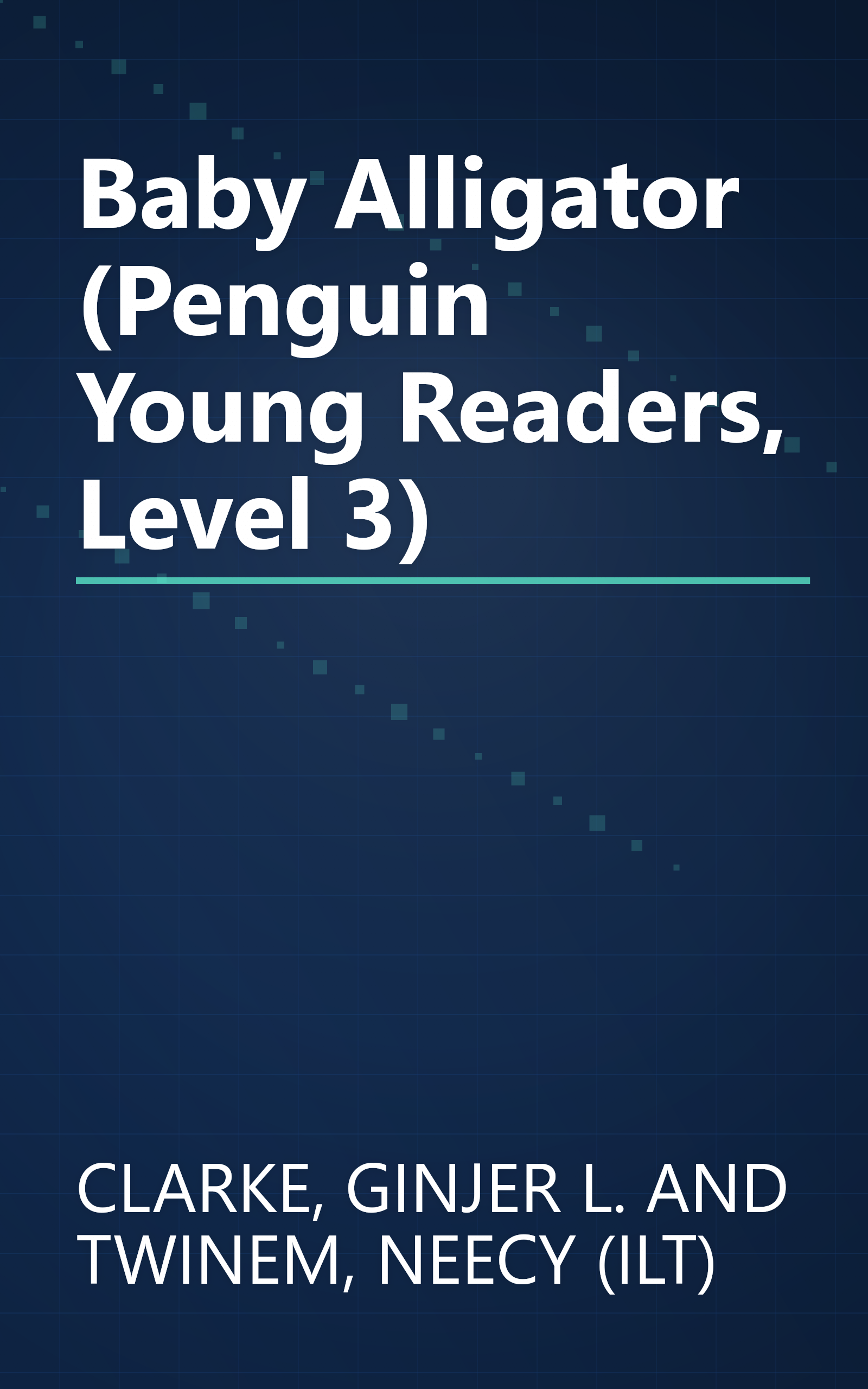 Baby Alligator (Penguin Young Readers, Level 3) book cover