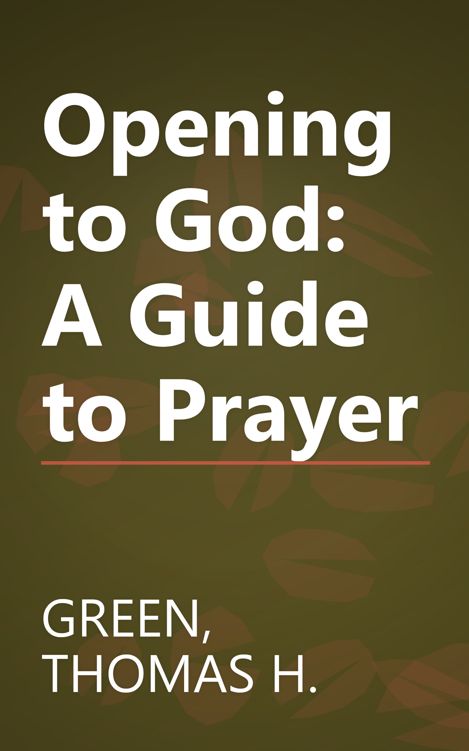 Opening to God: A Guide to Prayer book cover