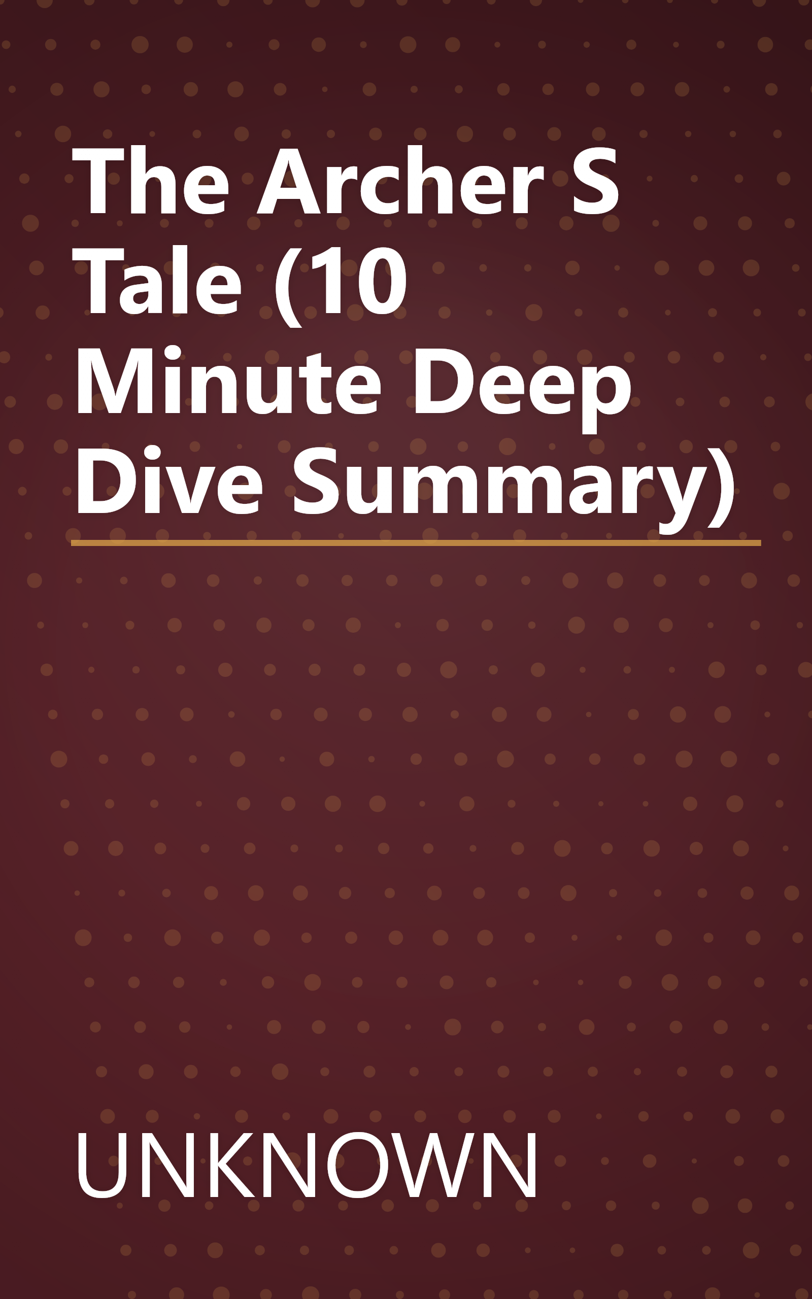 The Archer S Tale (10 Minute   Deep Dive Summary) book cover