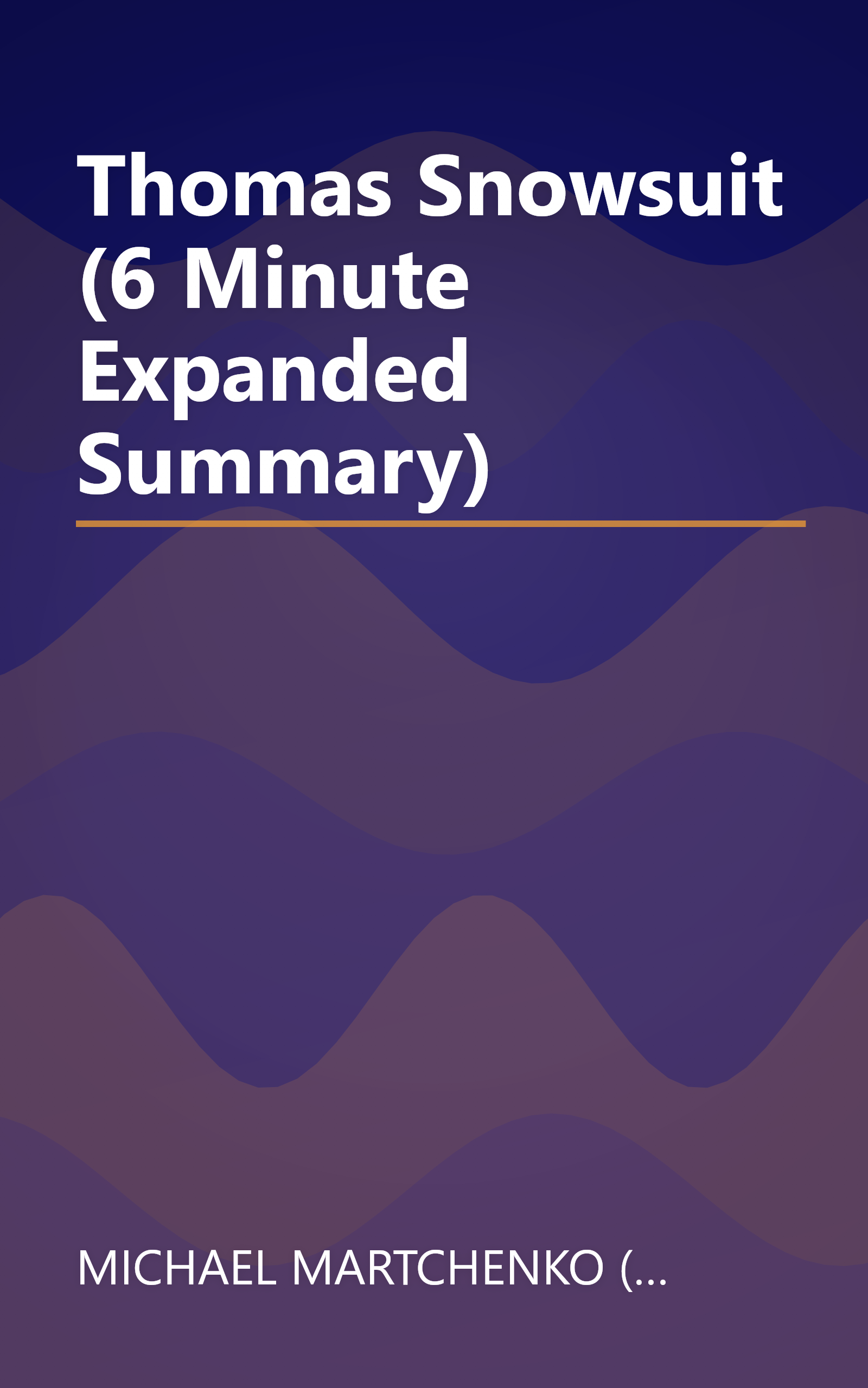 Thomas  Snowsuit (6 Minute   Expanded Summary) book cover