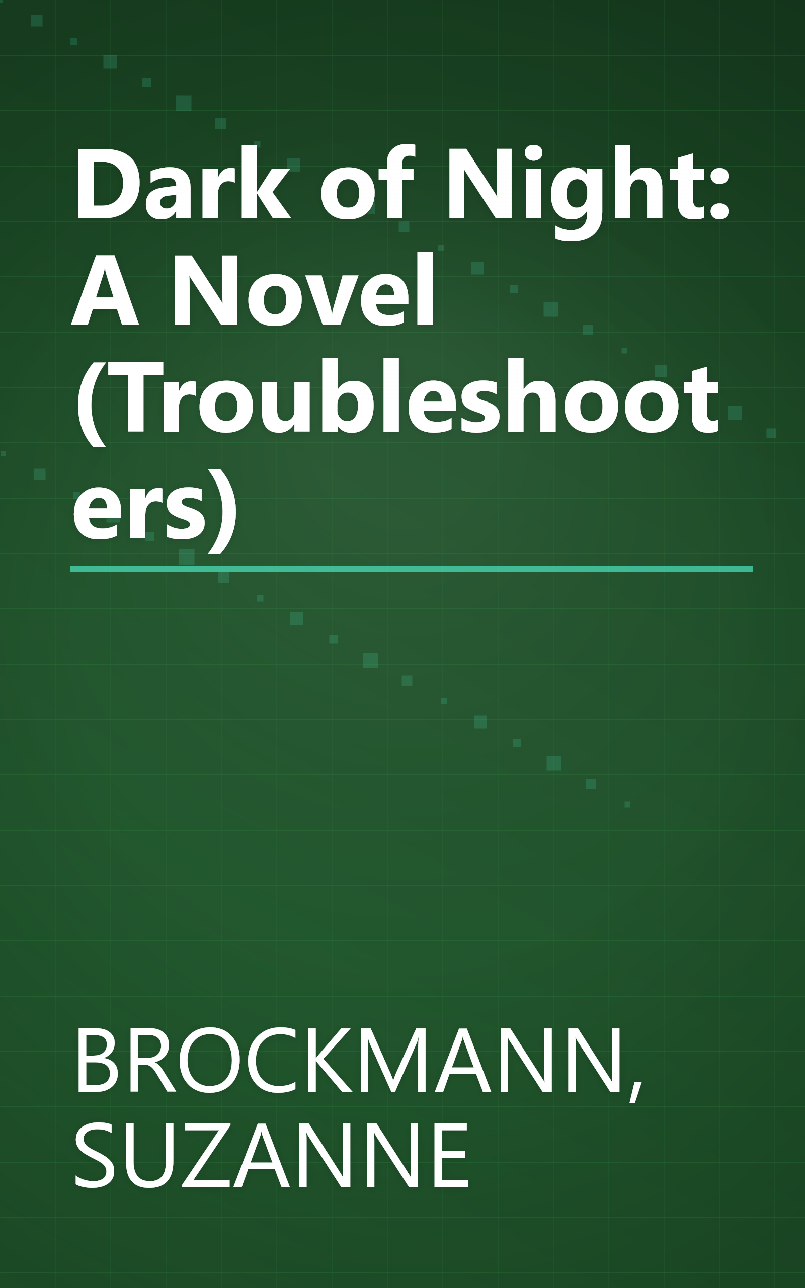 Dark of Night: A Novel (Troubleshooters) book cover
