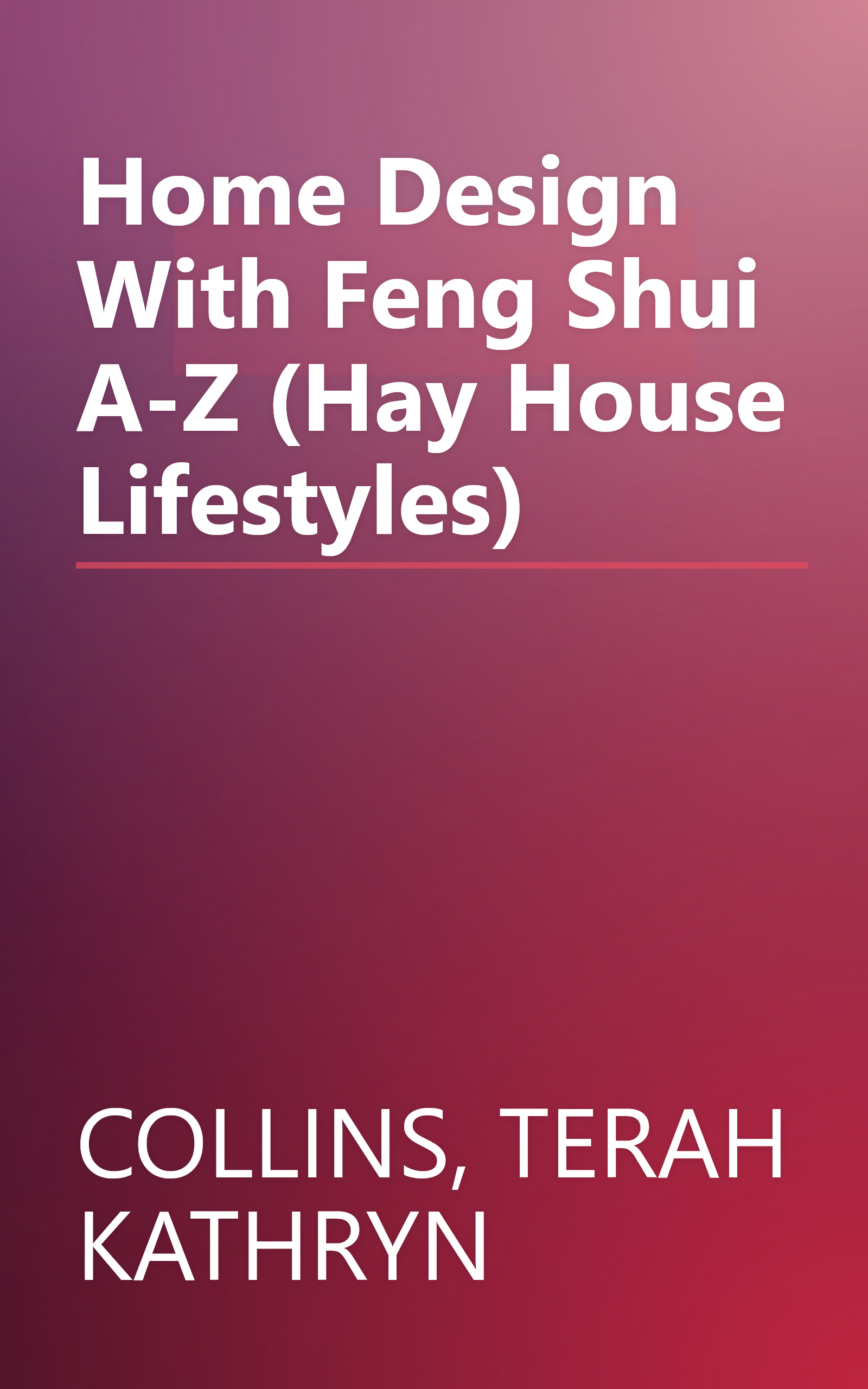 Home Design With Feng Shui A-Z (Hay House Lifestyles) book cover