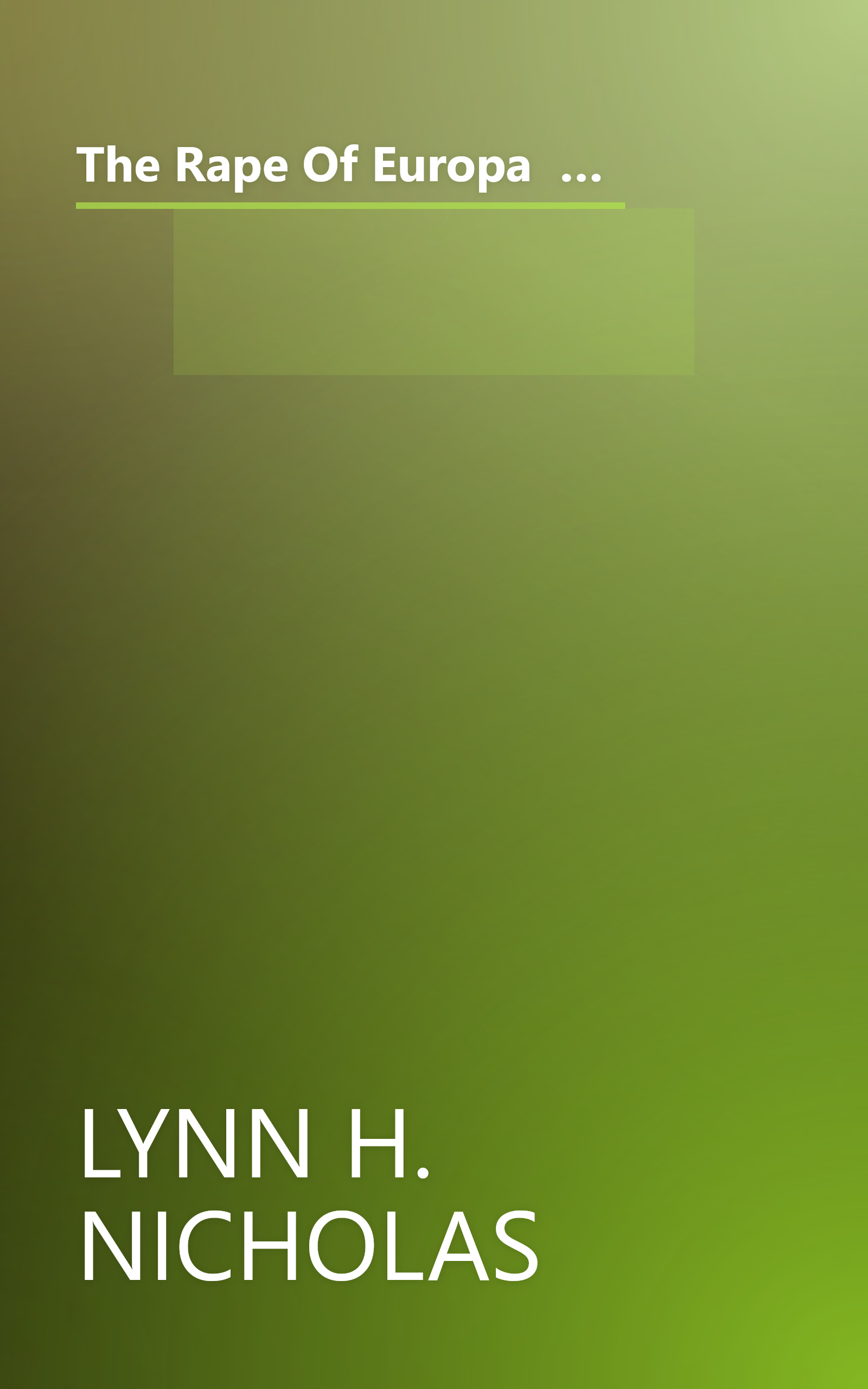 The Rape Of Europa  The Fate Of Europe S Treasures In The Third Reich And The Second World War (10 Minute   Deep Dive Summary) book cover