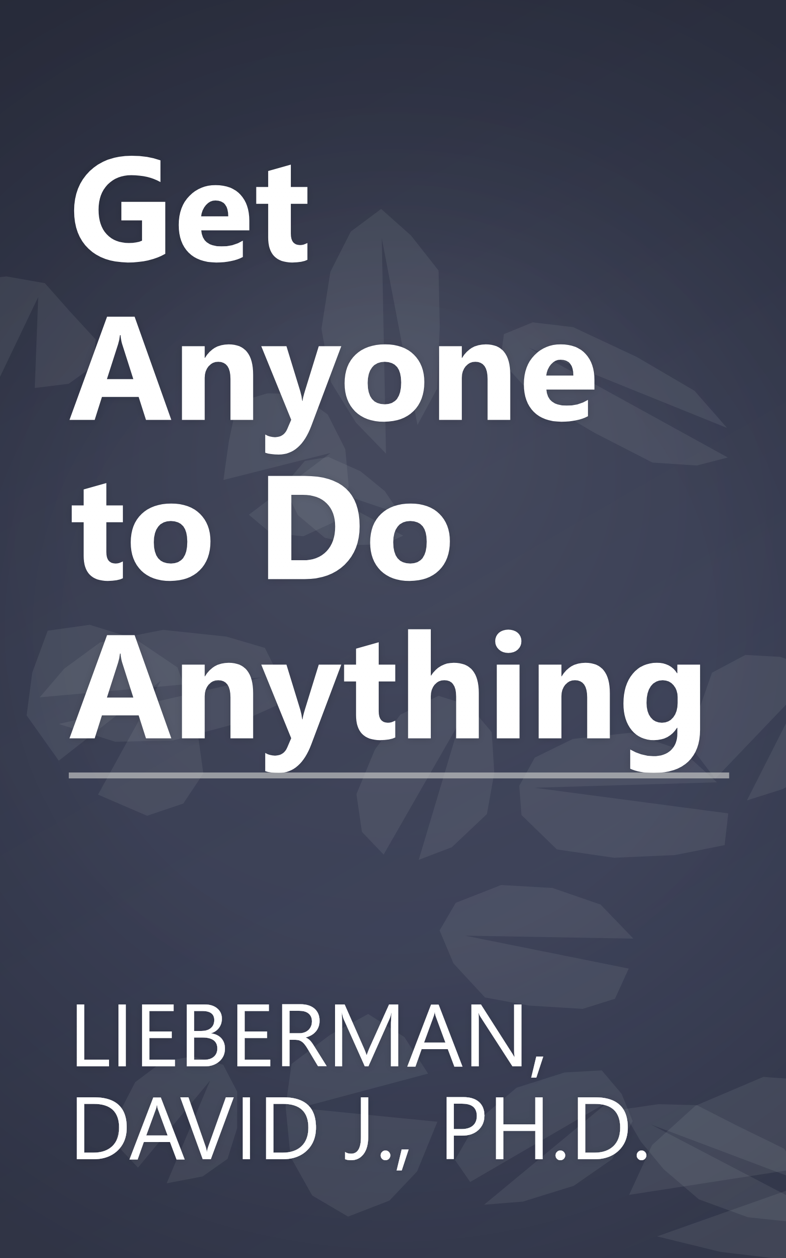 Get Anyone to Do Anything book cover