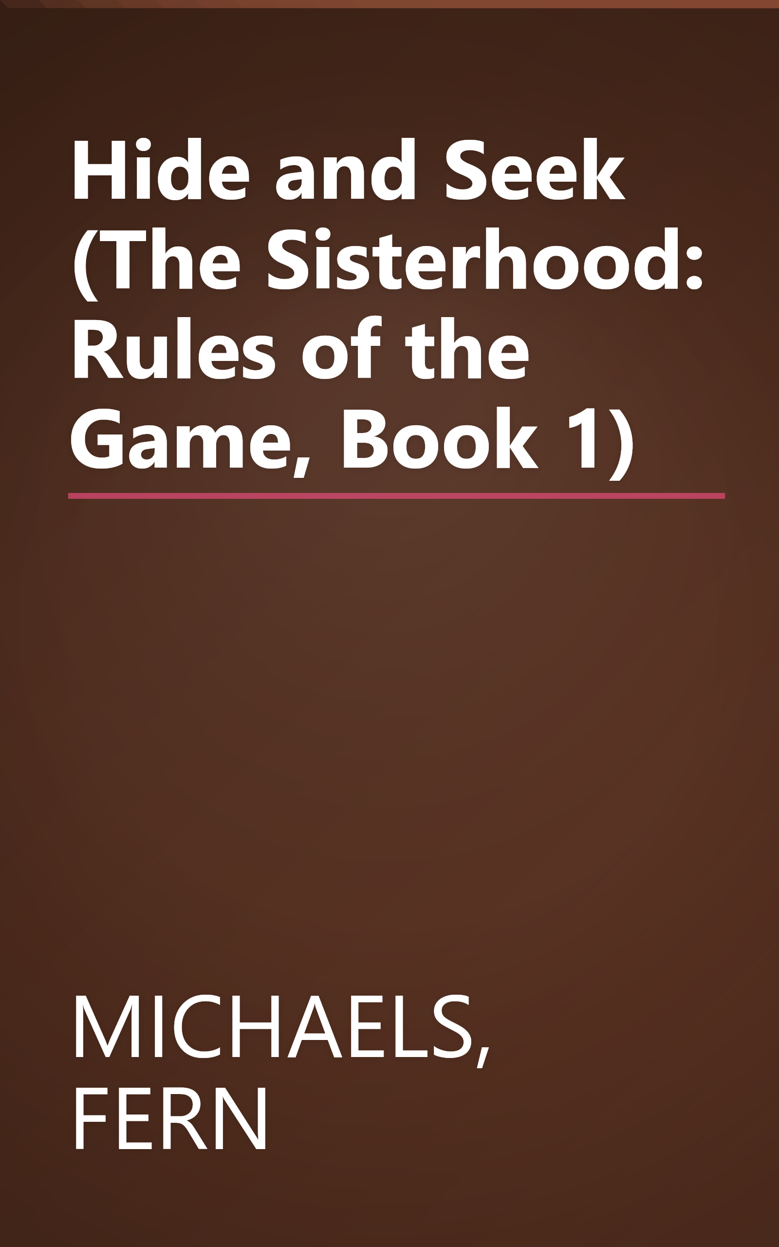 Hide and Seek (The Sisterhood: Rules of the Game, Book 1) book cover