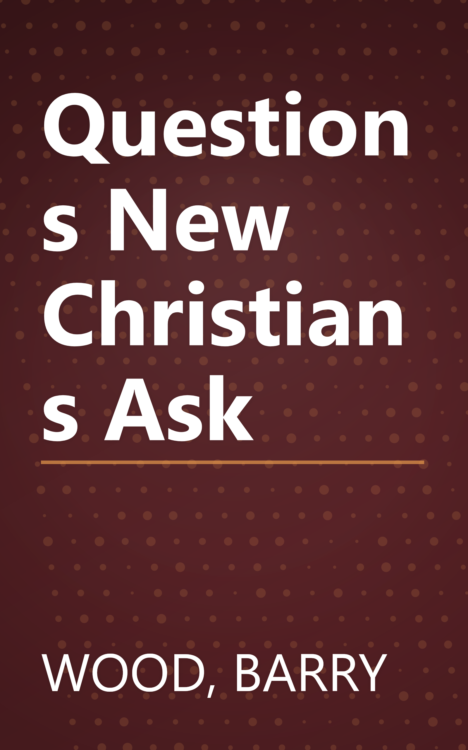 Questions New Christians Ask book cover