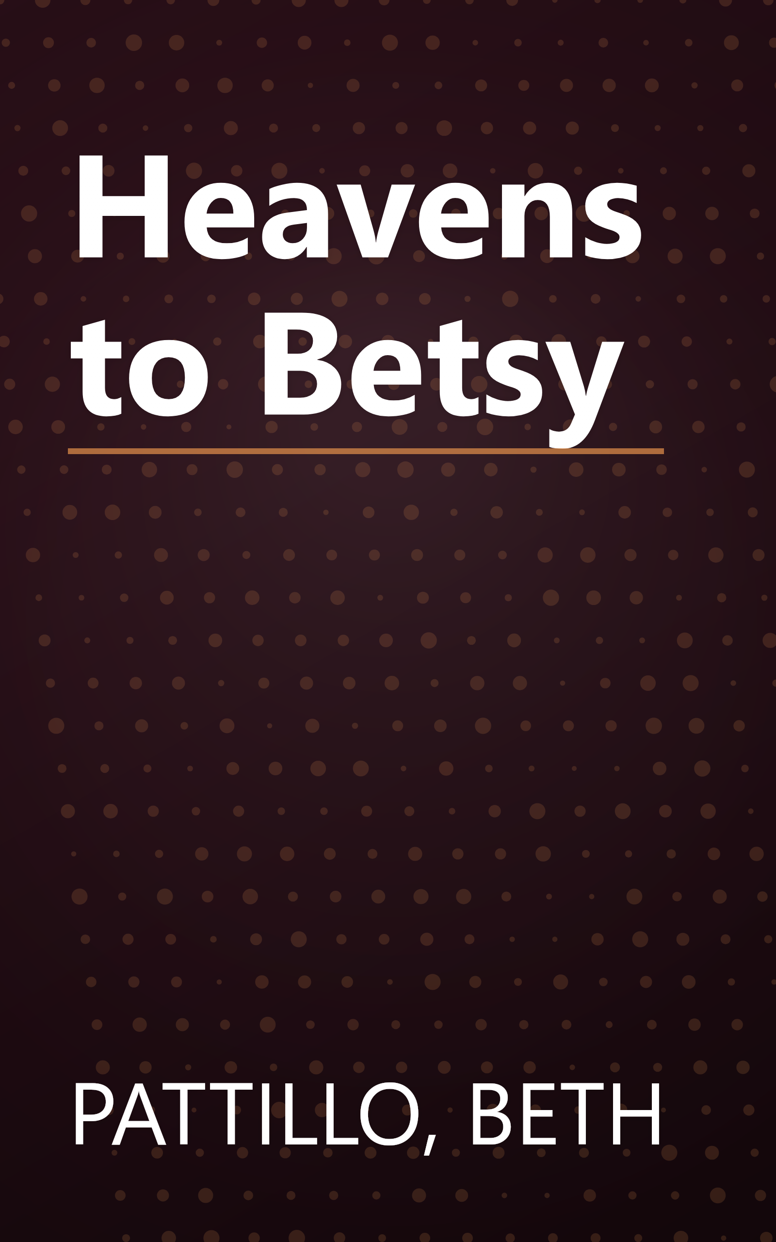 Heavens to Betsy book cover