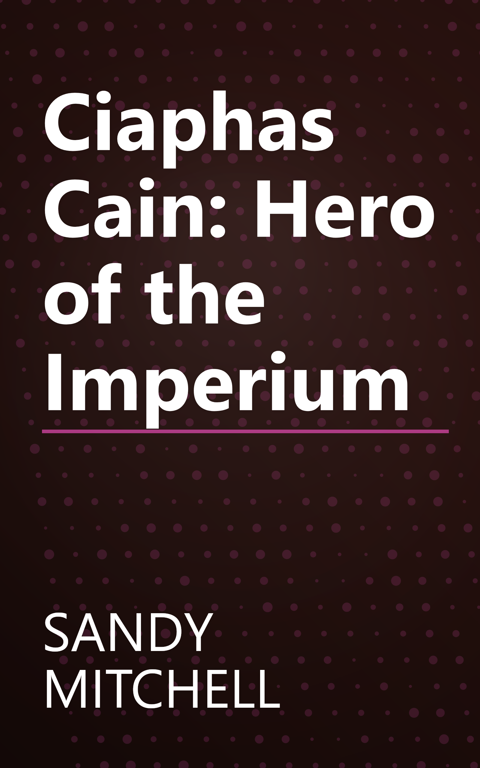 Ciaphas Cain: Hero of the Imperium book cover