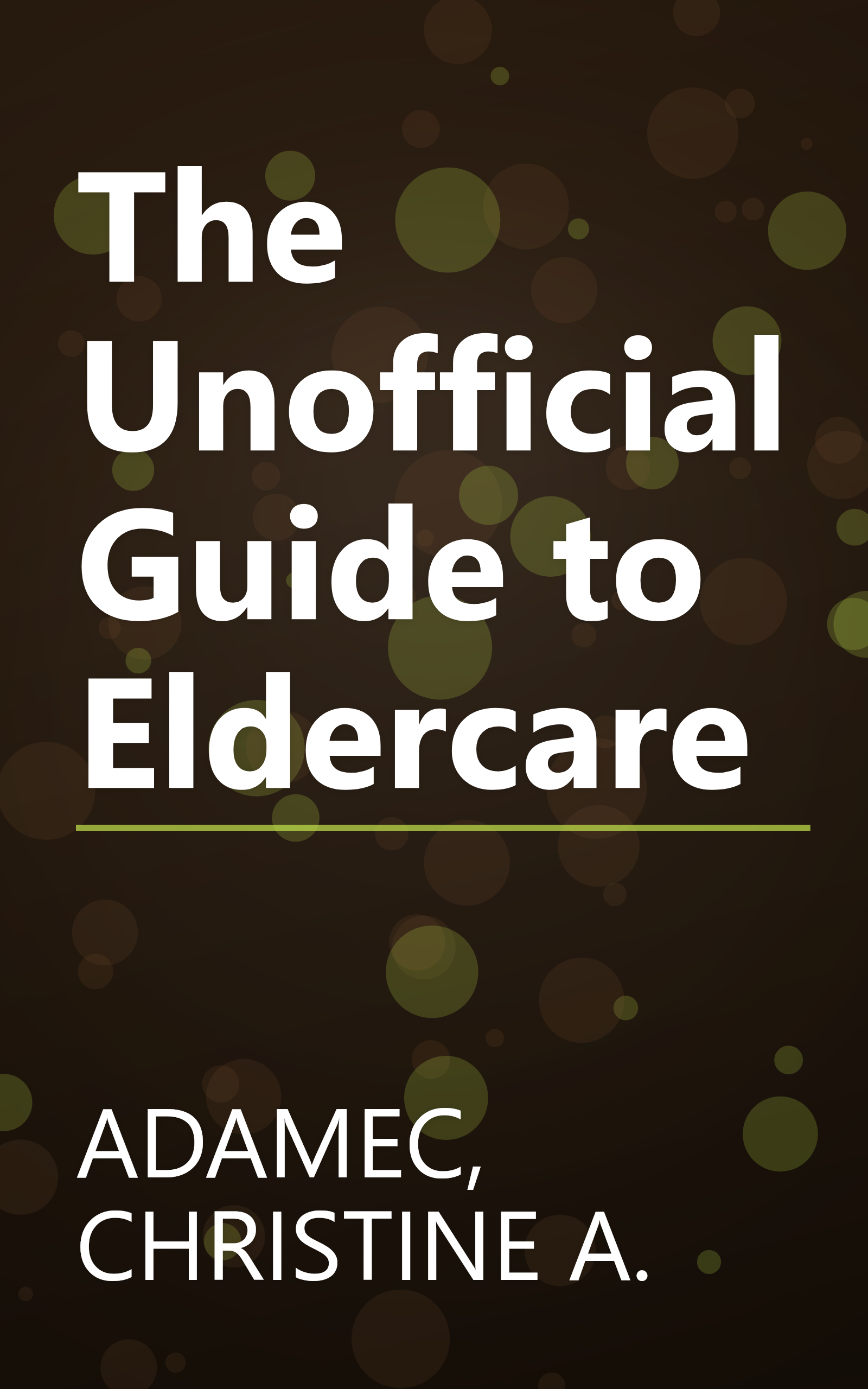 The Unofficial Guide to Eldercare book cover