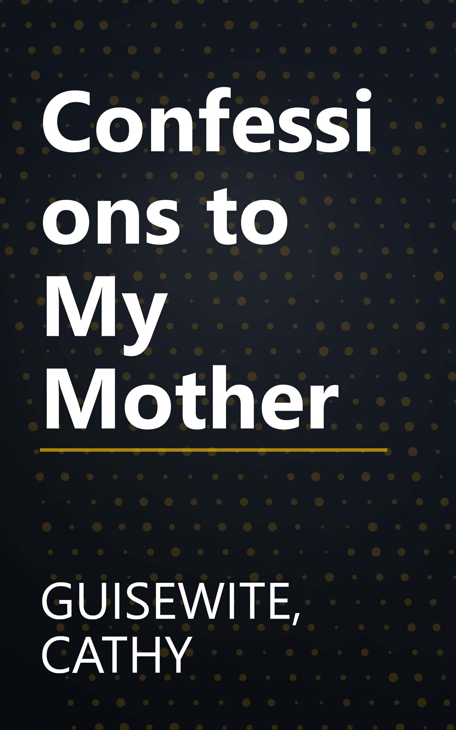 Confessions to My Mother book cover