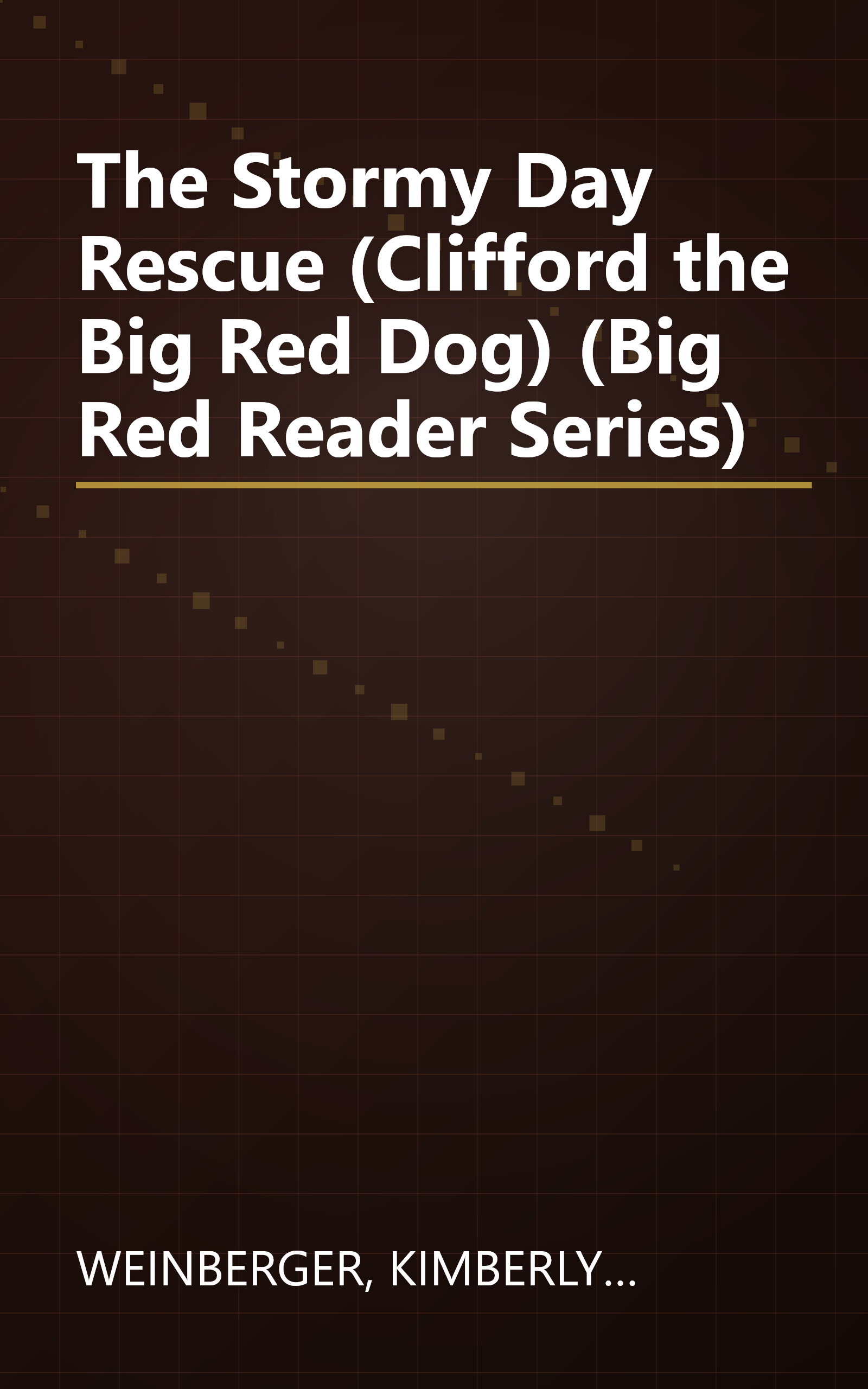 The Stormy Day Rescue (Clifford the Big Red Dog) (Big Red Reader Series) book cover