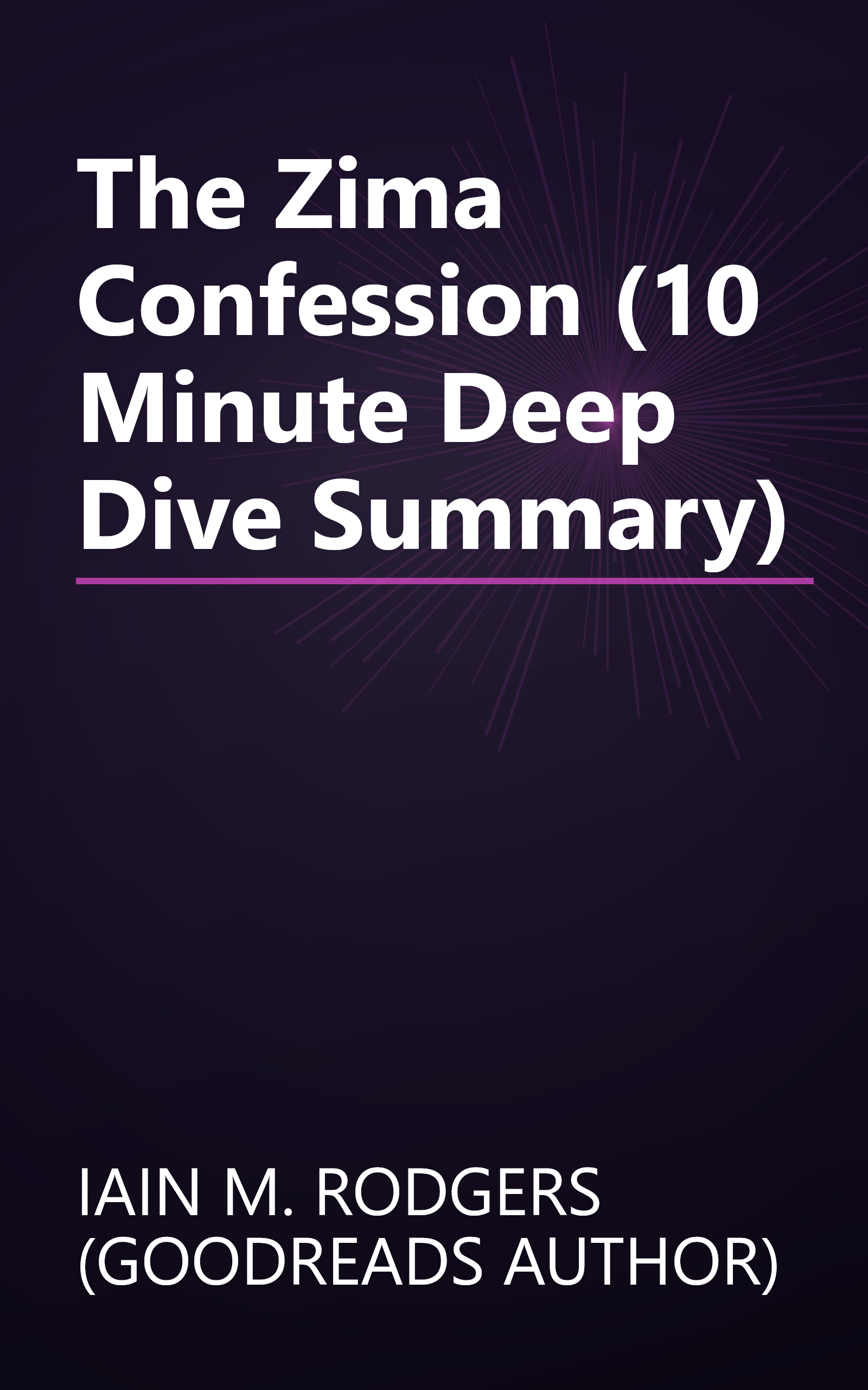 The Zima Confession (10 Minute   Deep Dive Summary) book cover