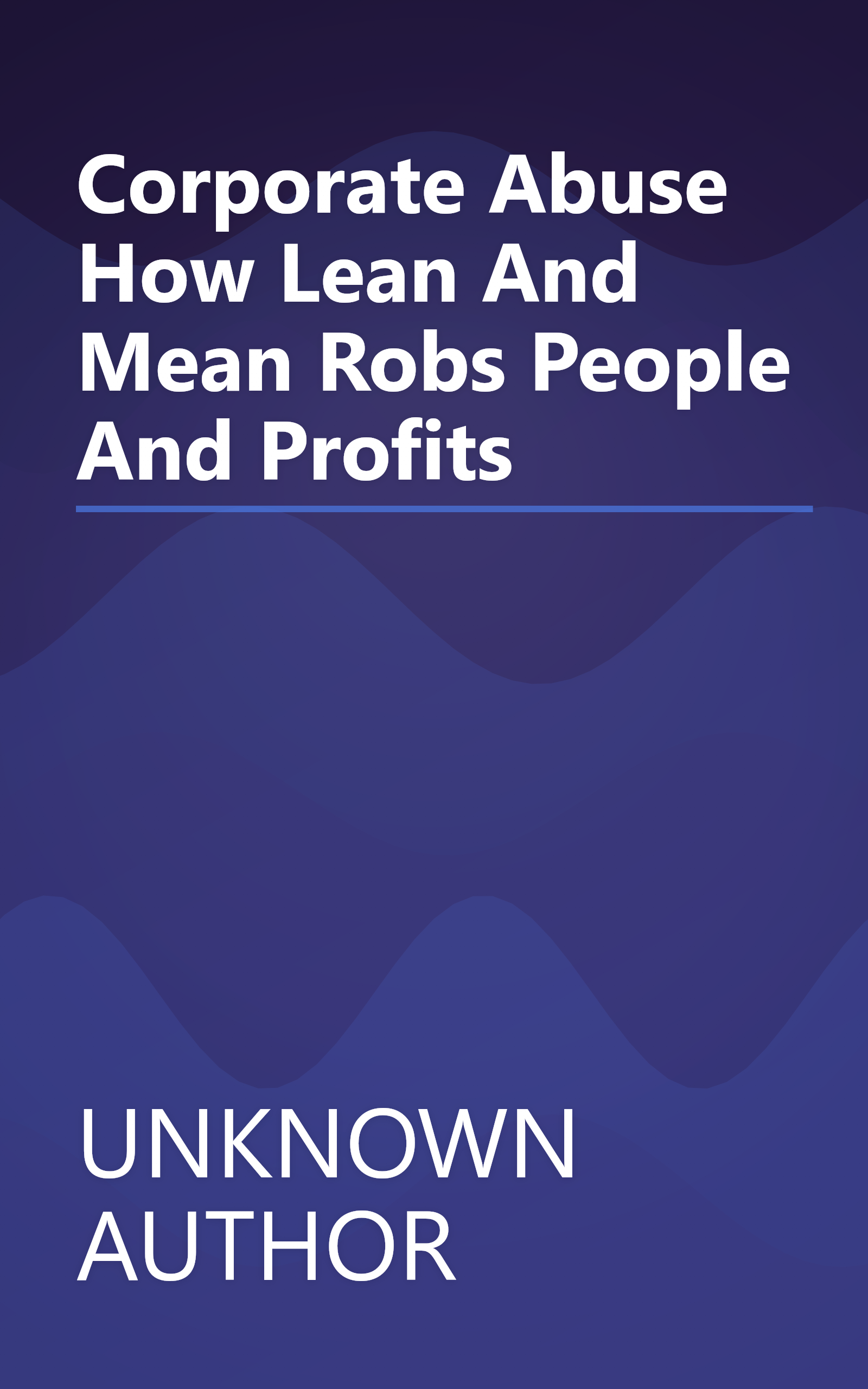 Corporate Abuse  How  Lean And Mean  Robs People And Profits book cover