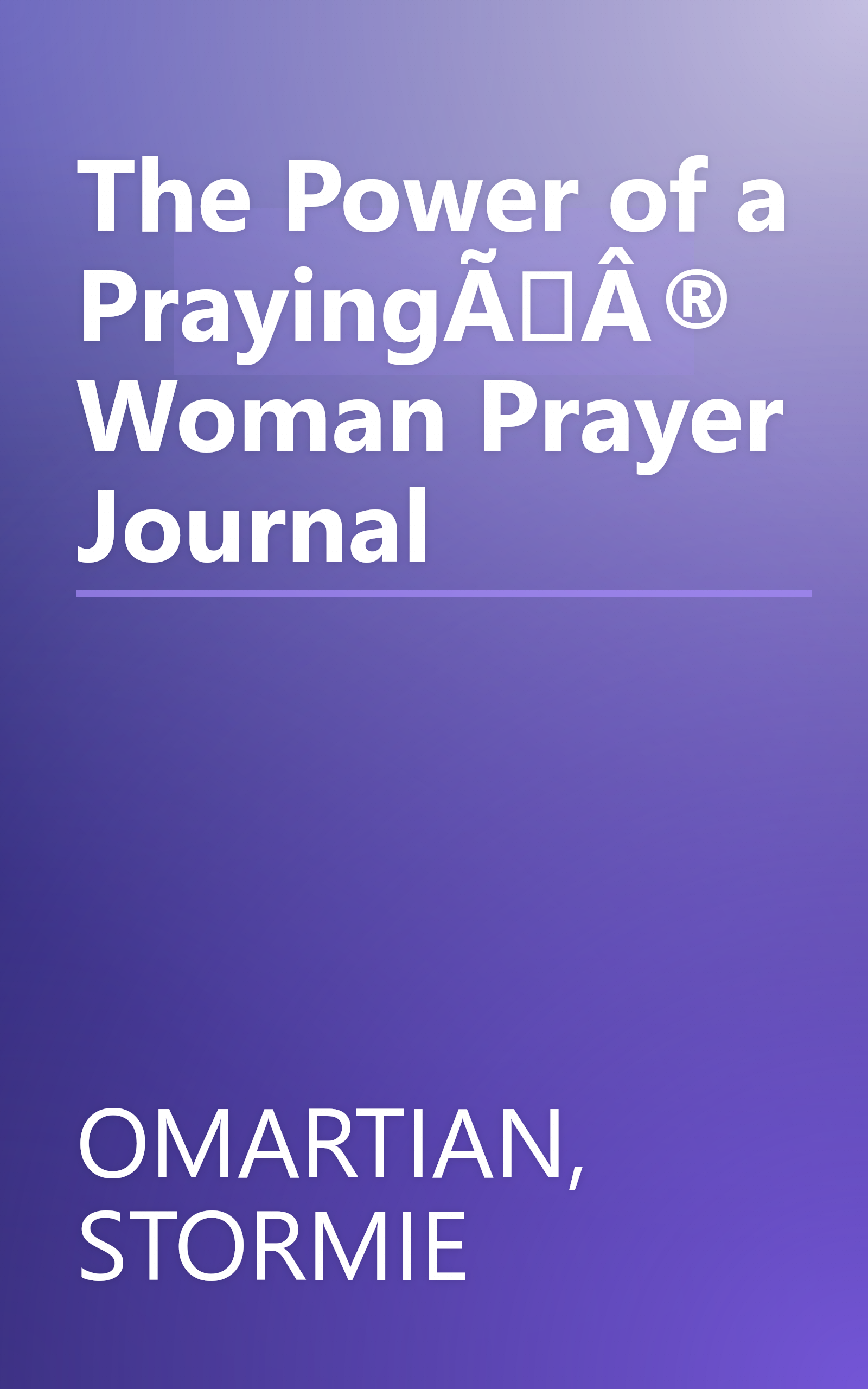 The Power of a PrayingÃÂ® Woman Prayer Journal book cover