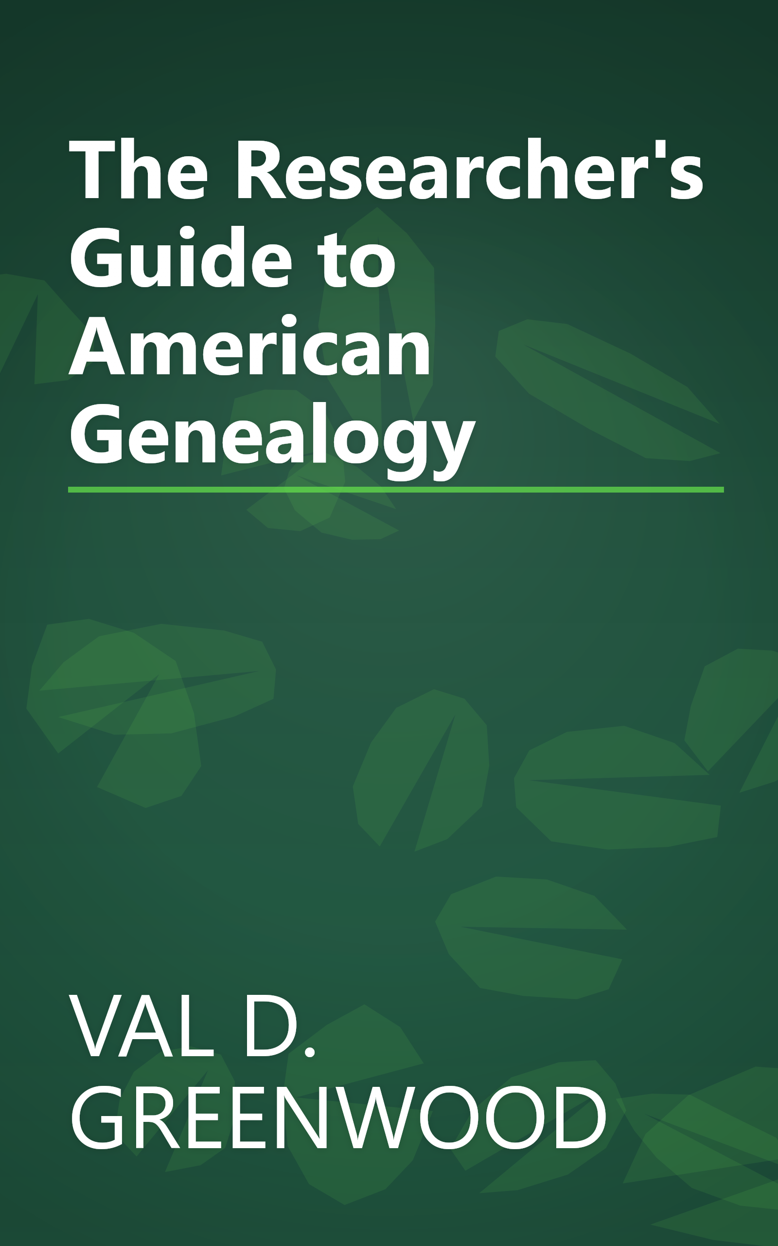 The Researcher's Guide to American Genealogy book cover