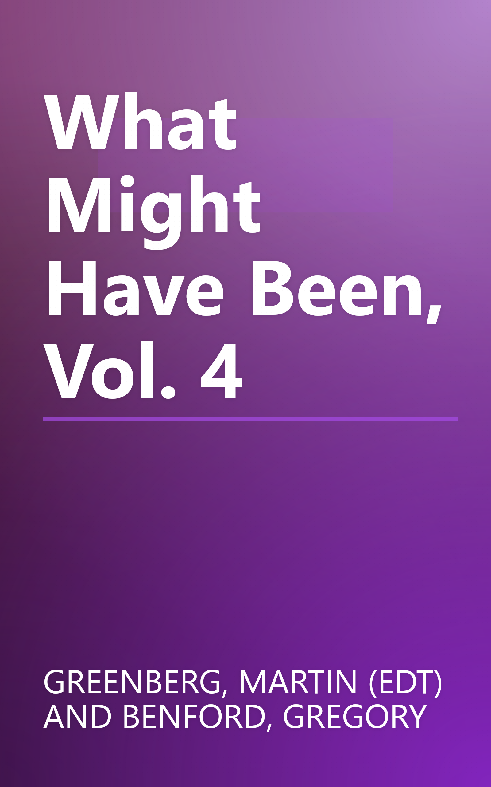 What Might Have Been, Vol. 4 book cover