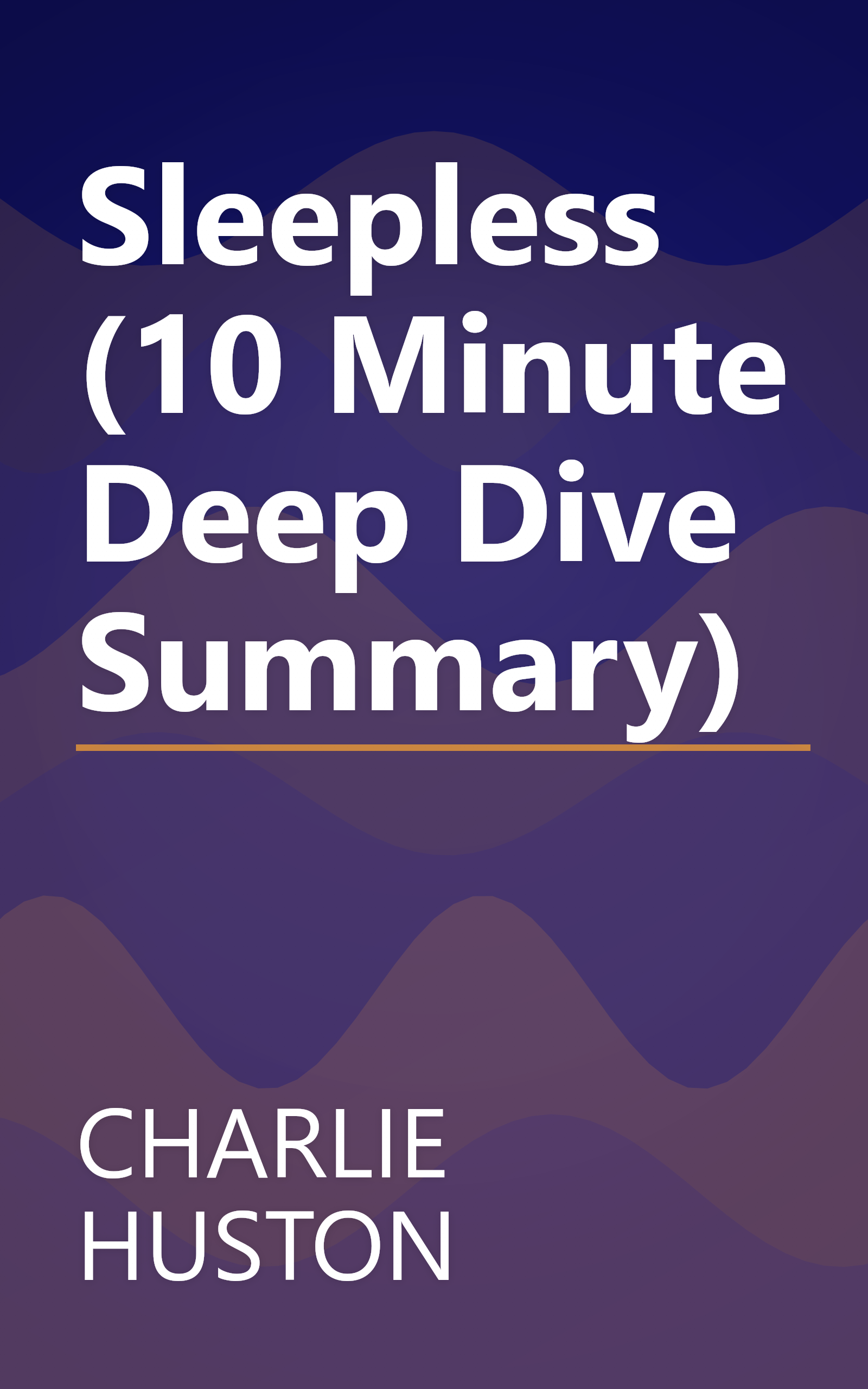Sleepless (10 Minute   Deep Dive Summary) book cover