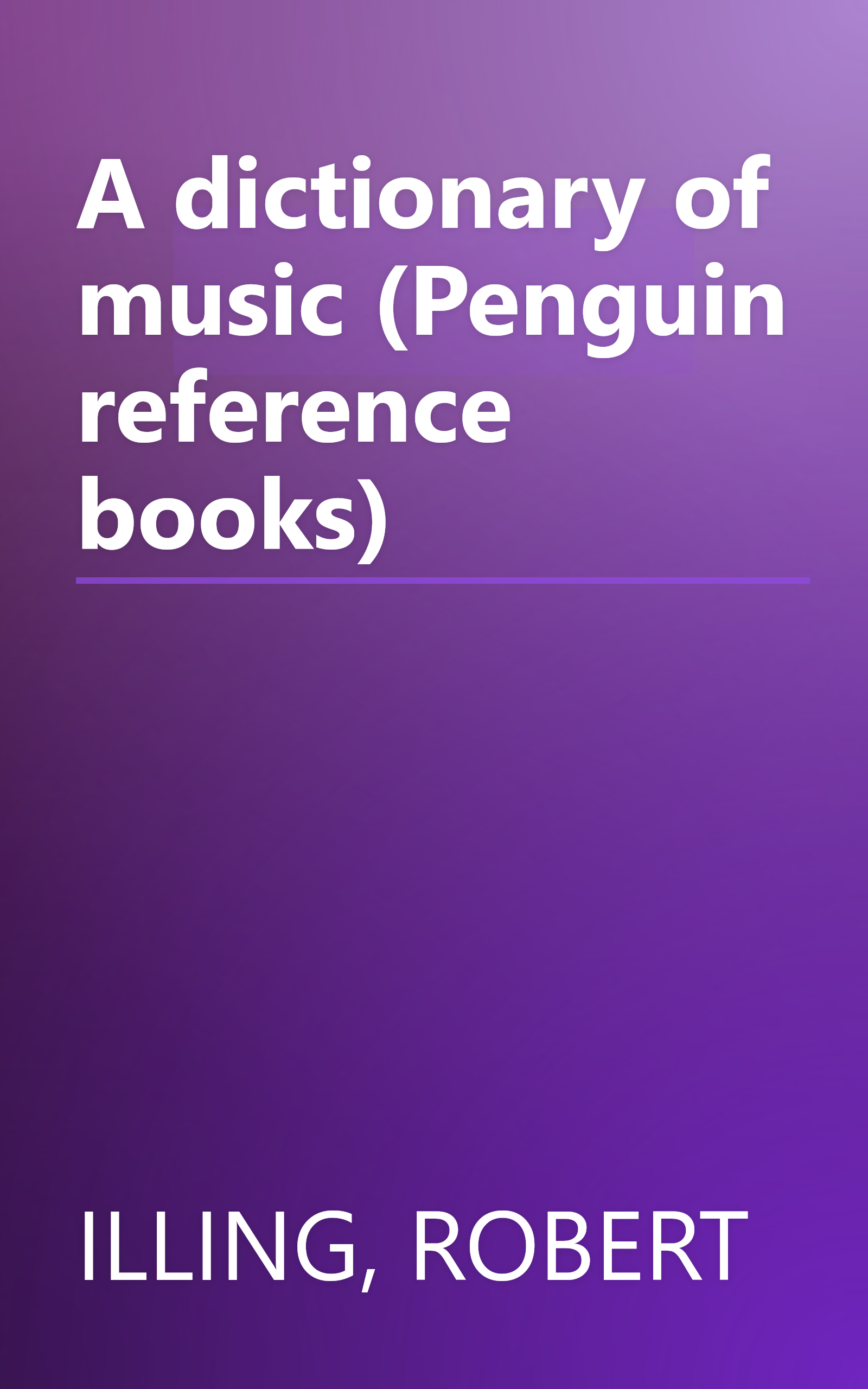 A dictionary of music (Penguin reference books) book cover