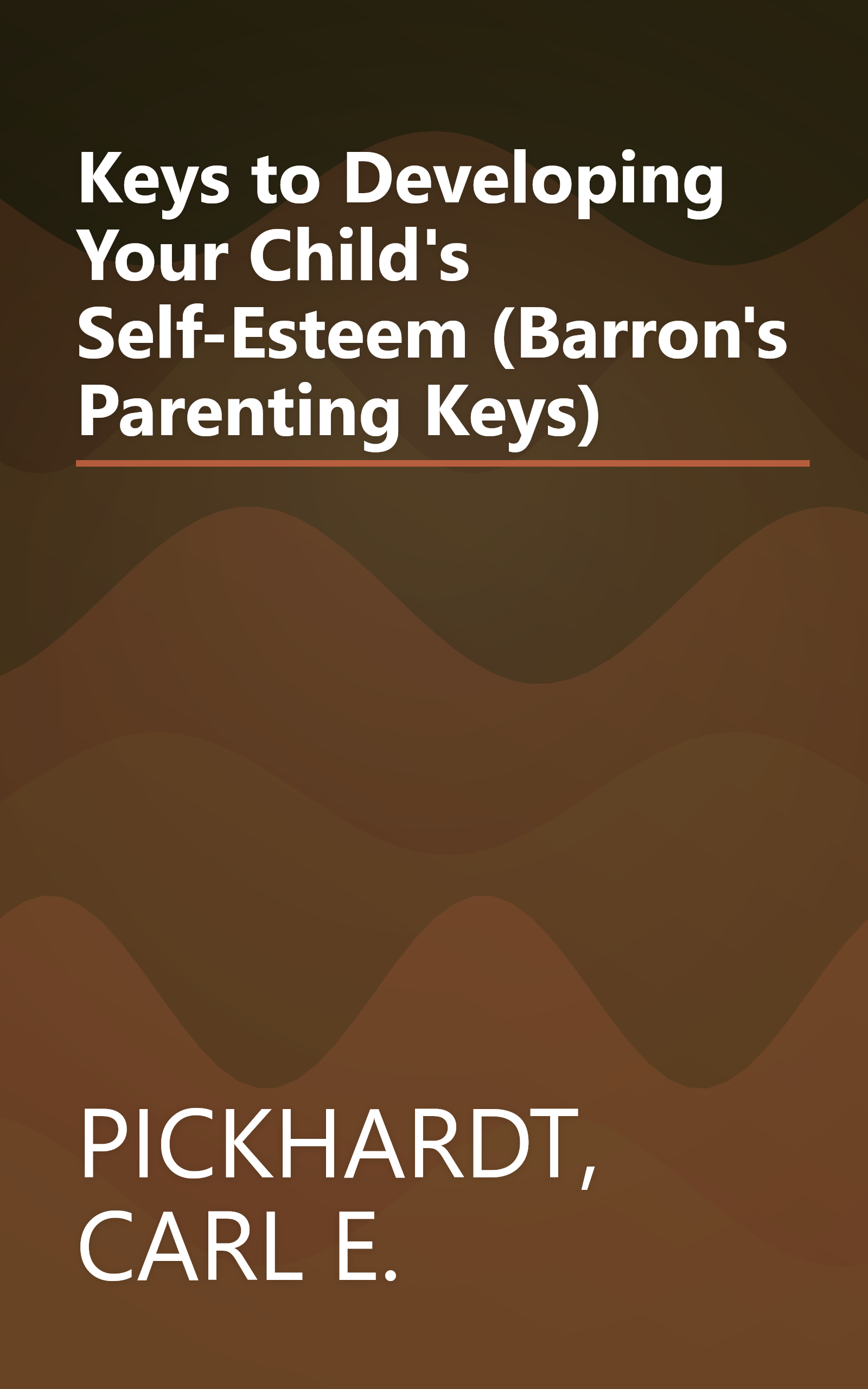 Keys to Developing Your Child's Self-Esteem (Barron's Parenting Keys) book cover