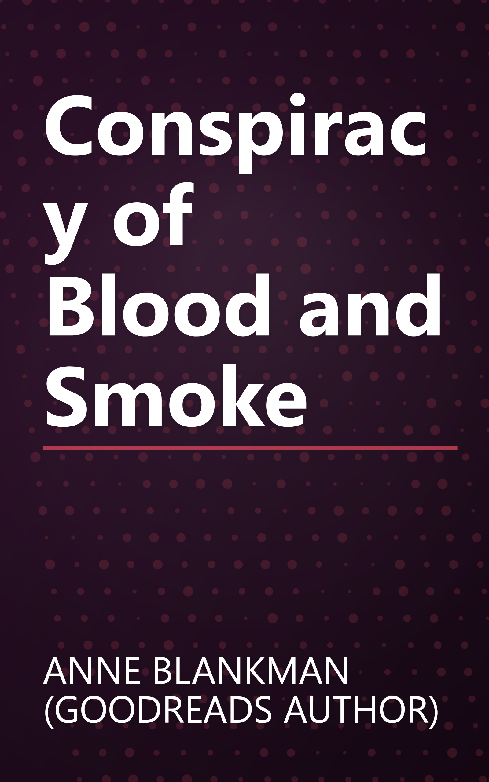 Conspiracy of Blood and Smoke book cover