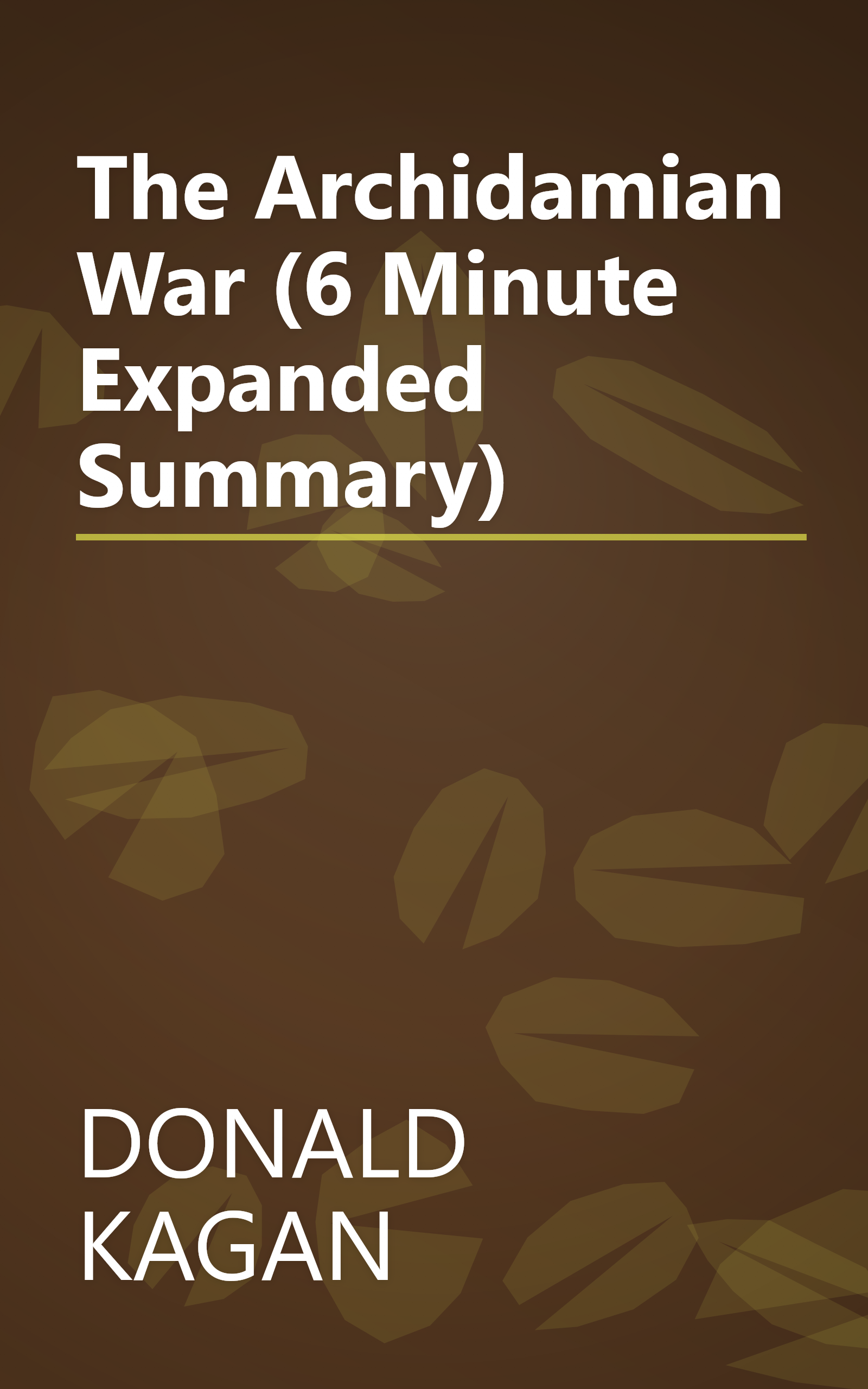 The Archidamian War (6 Minute   Expanded Summary) book cover
