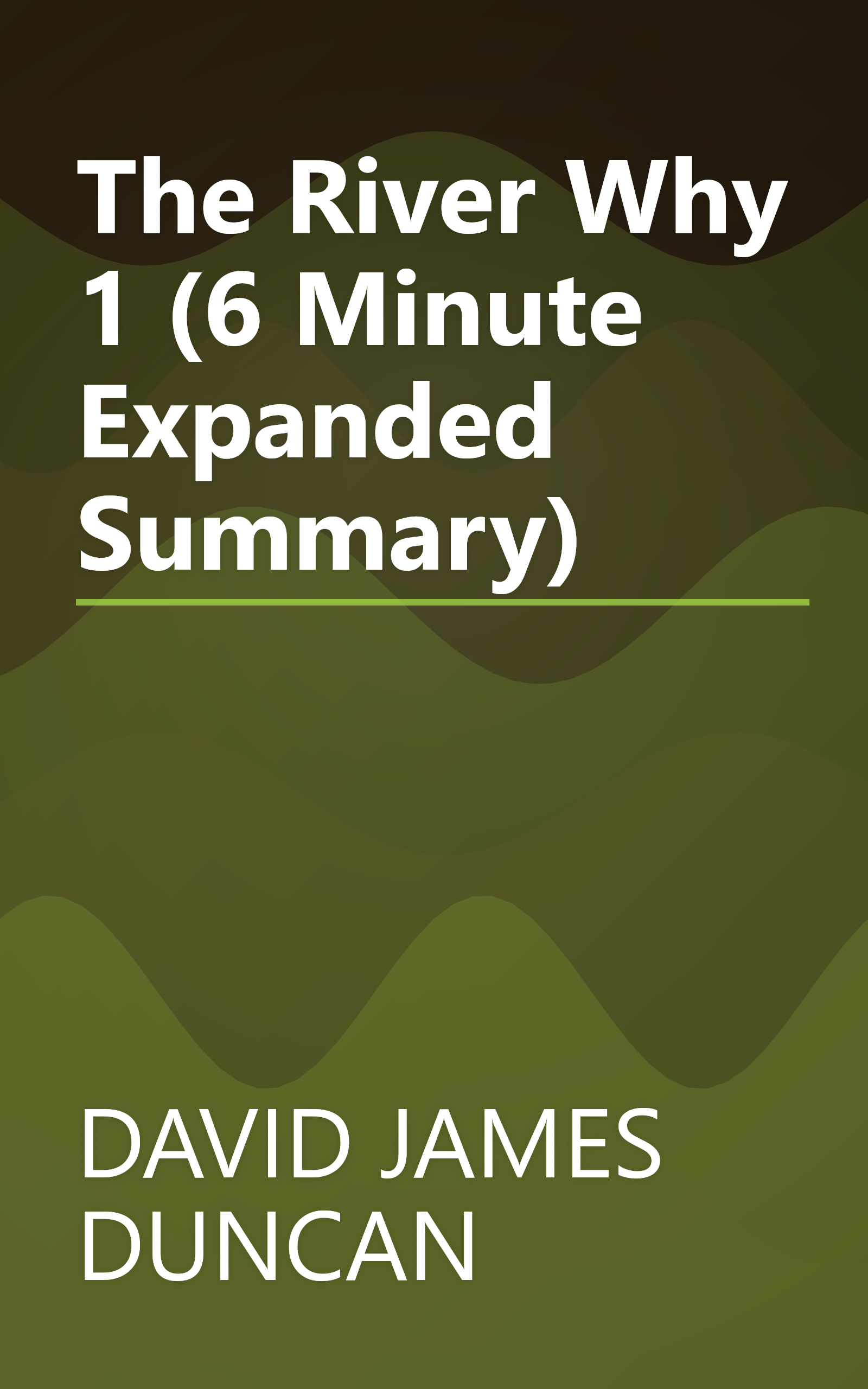 The River Why 1 (6 Minute   Expanded Summary) book cover