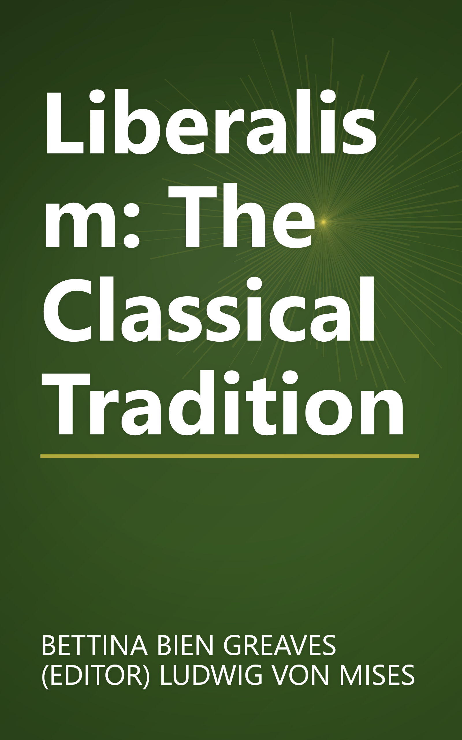 Liberalism: The Classical Tradition book cover