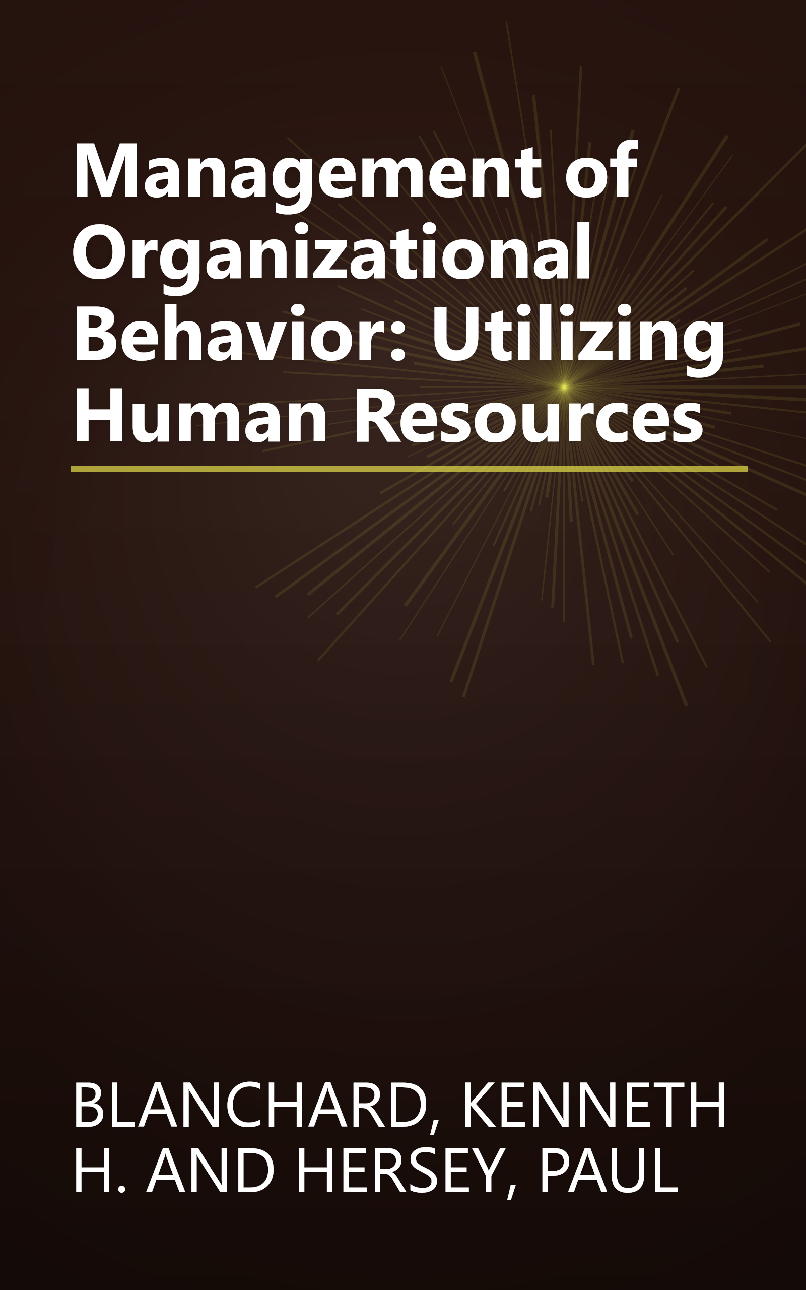 Management of Organizational Behavior: Utilizing Human Resources book cover