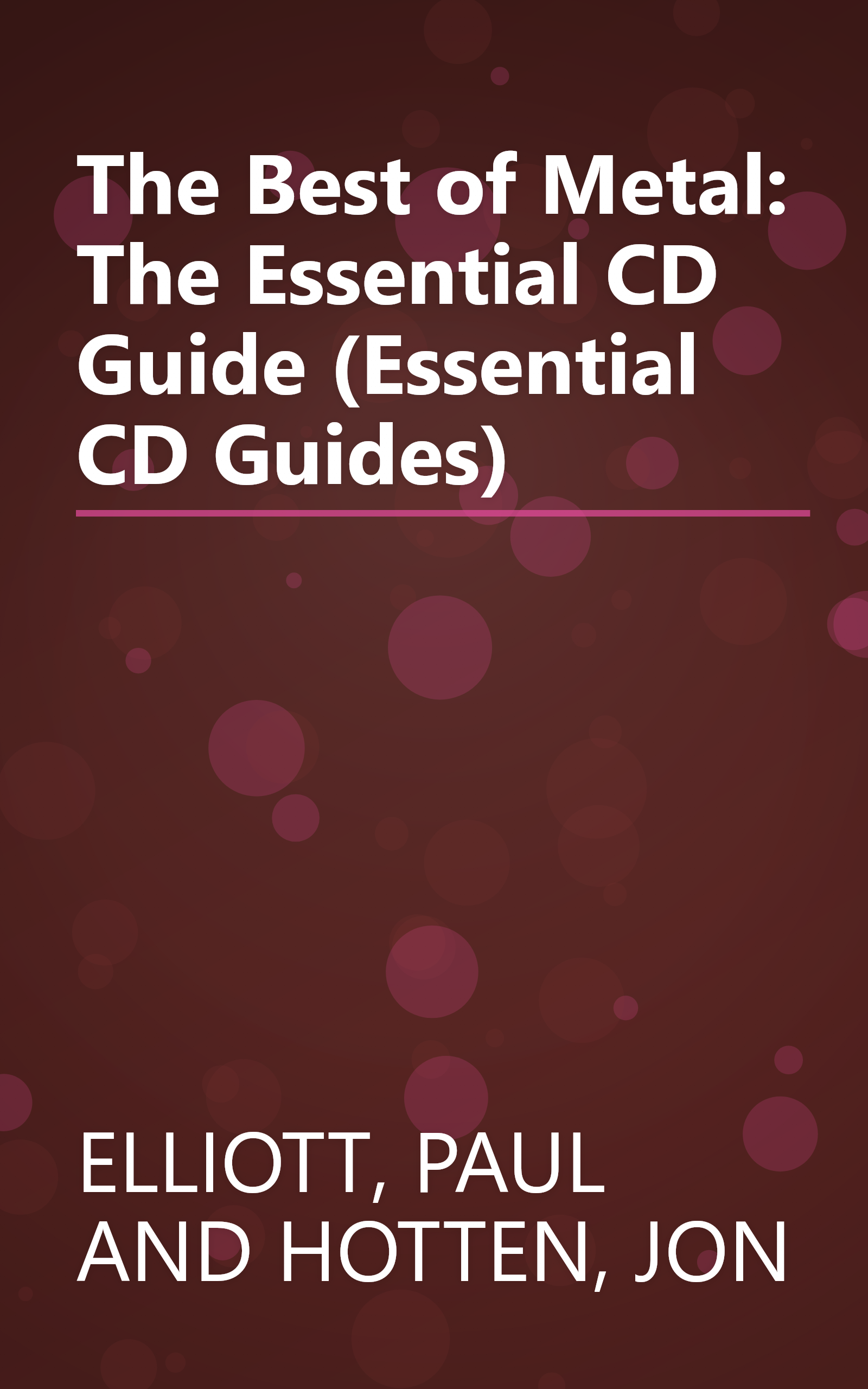 The Best of Metal: The Essential CD Guide (Essential CD Guides) book cover