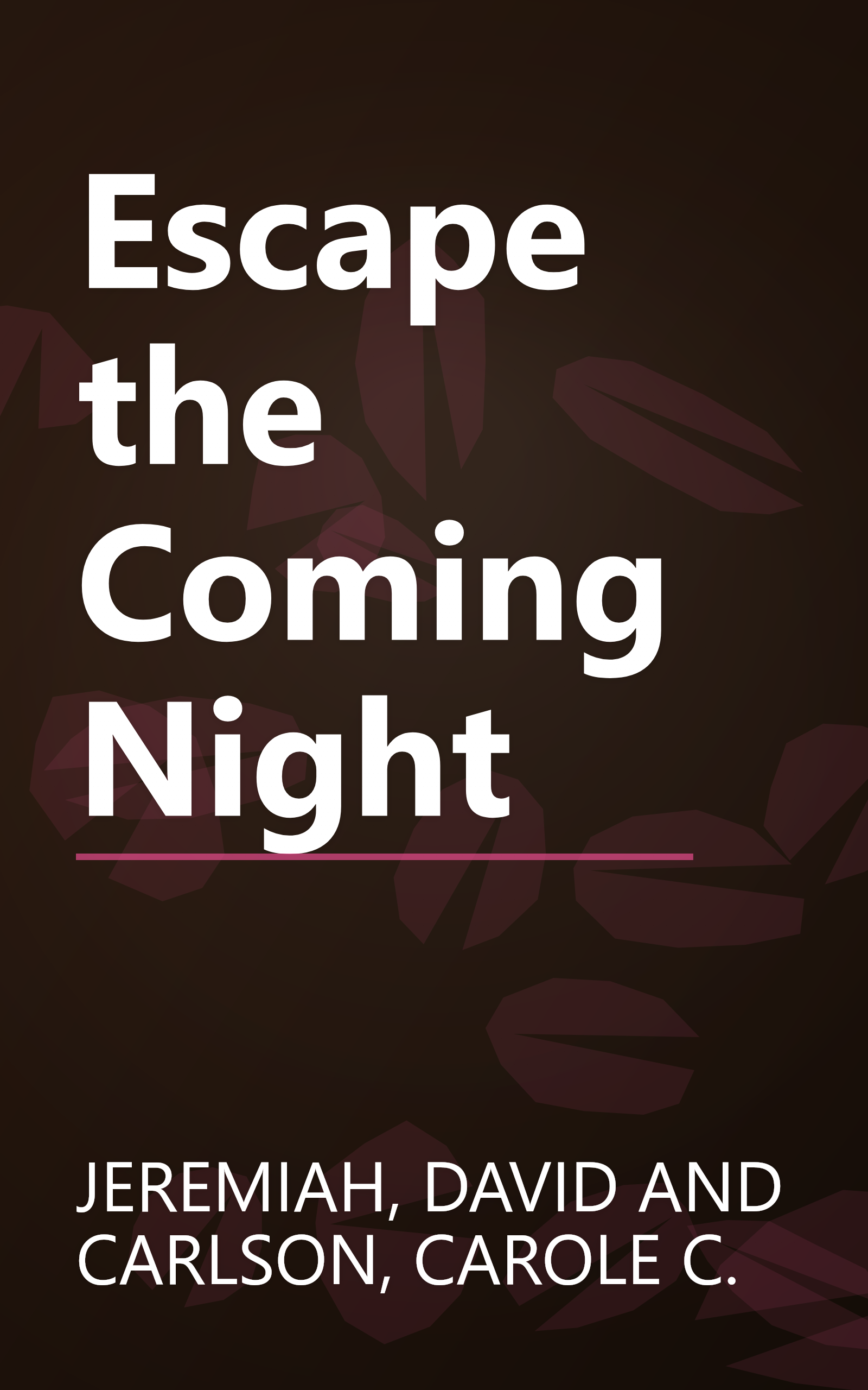 Escape the Coming Night book cover